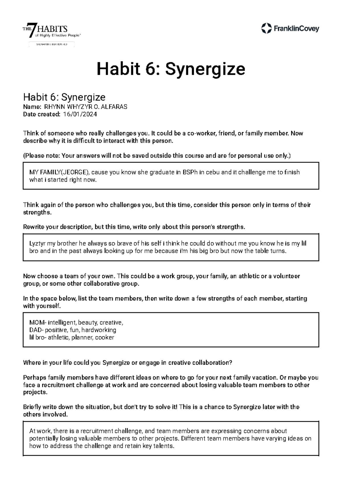 Habit 6 Synergize - Habit 6: Synergize Habit 6: Synergize Name: RHYNN ...