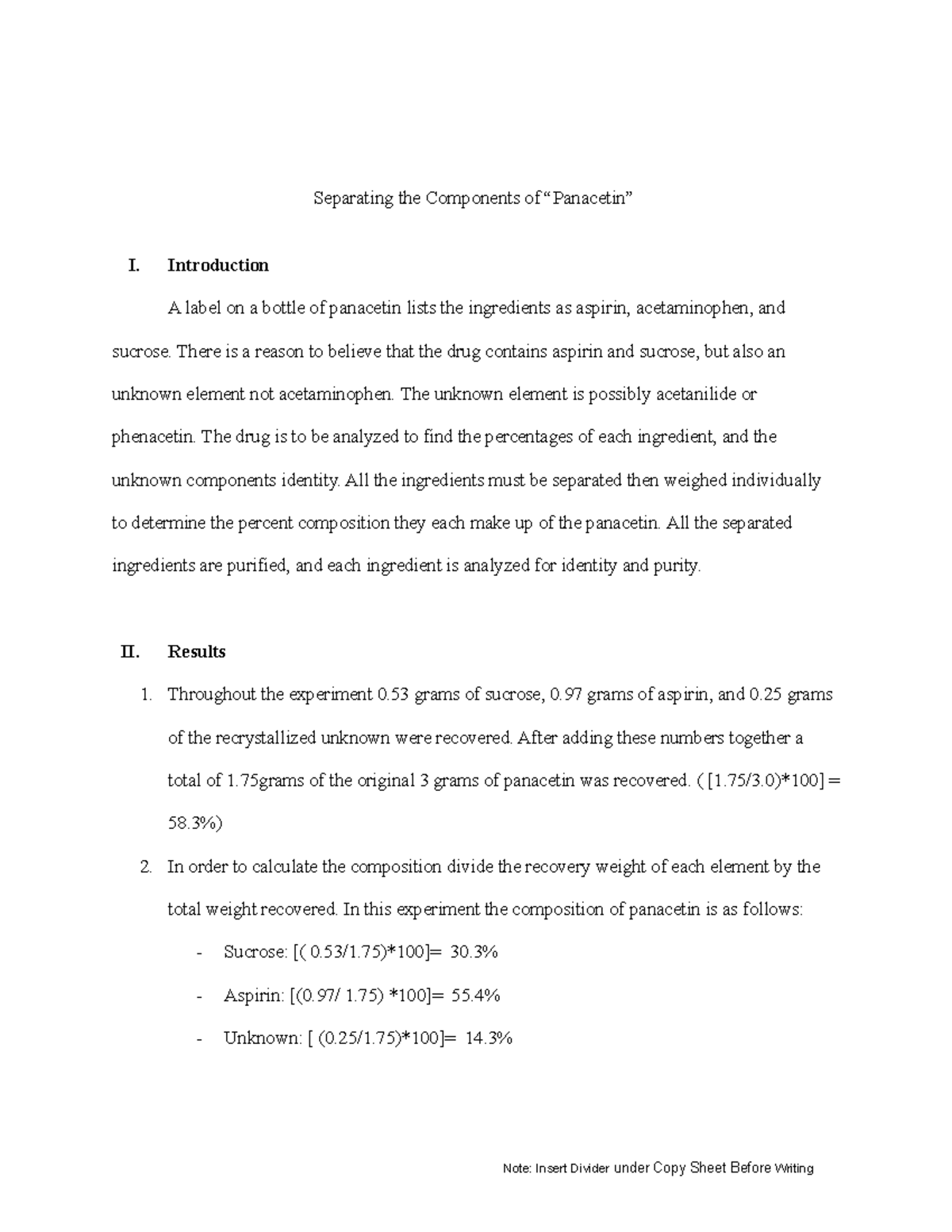 Lab 1 report - Separating the Components of “Panacetin” I. Introduction A label on a bottle of ...