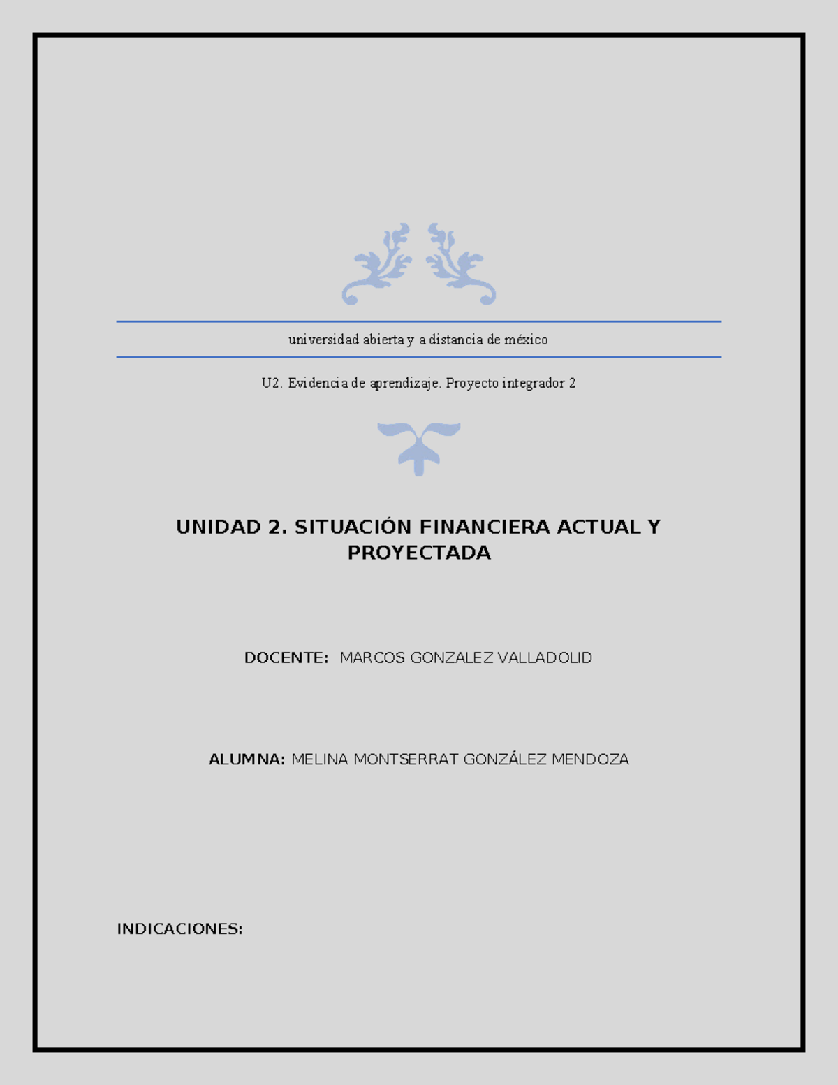 GCGF U2 EA XXYZ - U2. Evidencia de aprendizaje. Proyecto integrador 2 ...