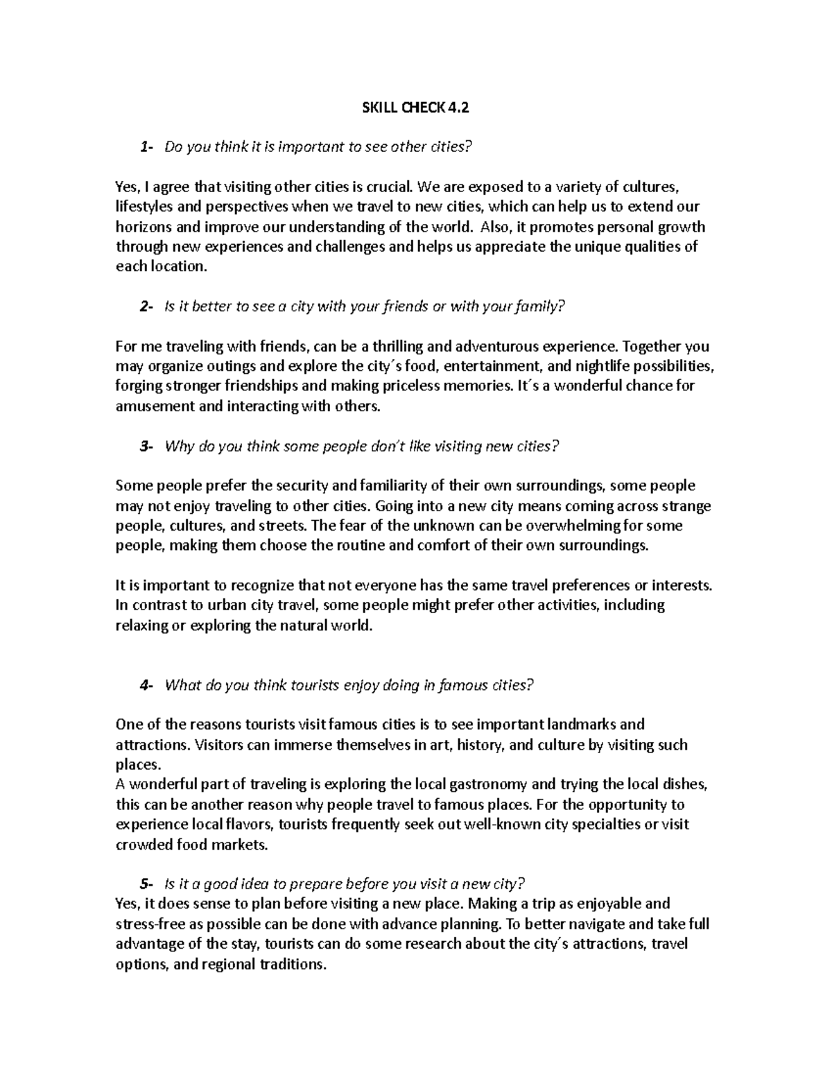 Skill Check 4 - trabajo english - SKILL CHECK 4. 1- Do you think it is ...