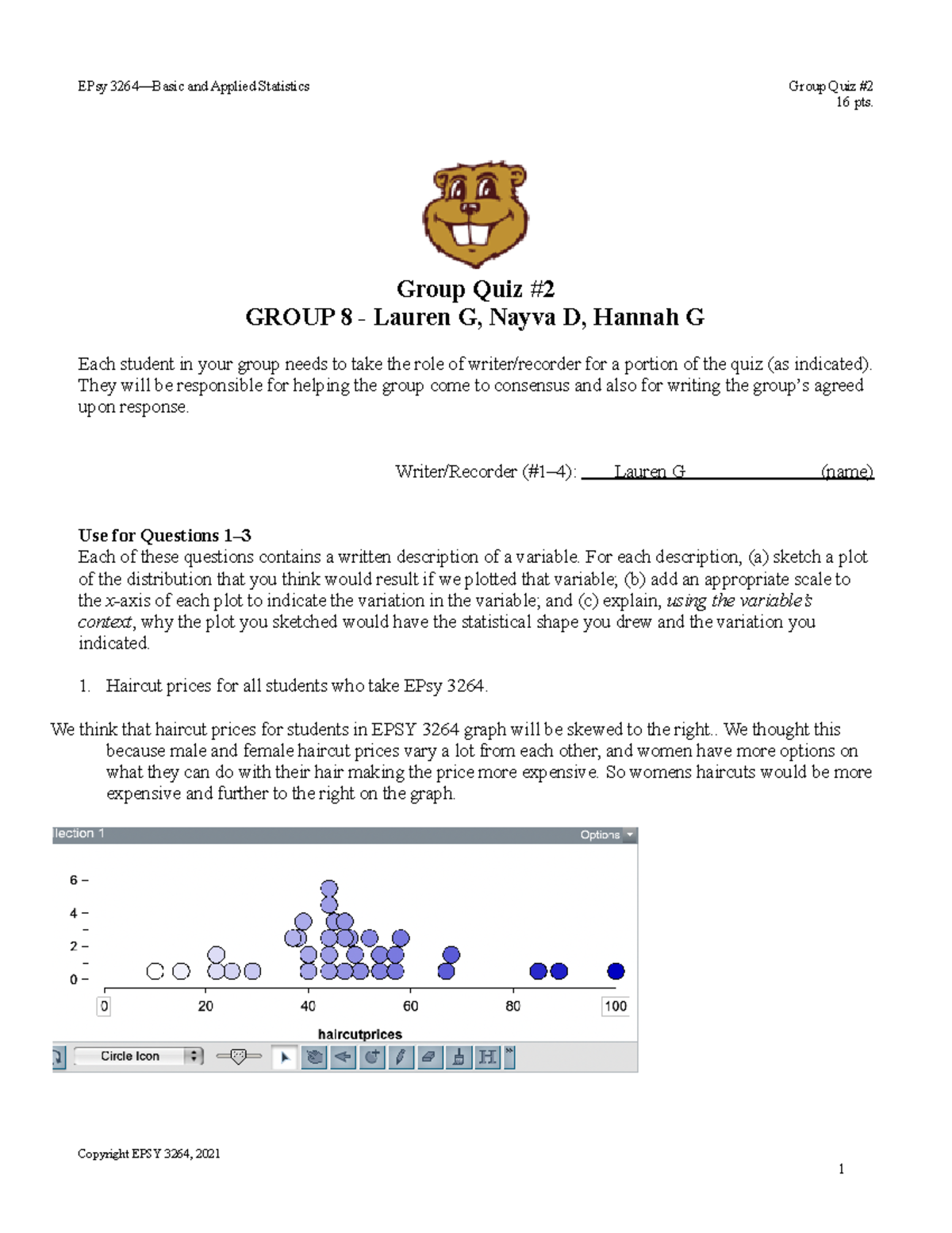 Quiz 2 - quiz - 16 pts. Group Quiz GROUP 8 - Lauren G, Nayva D, Hannah ...
