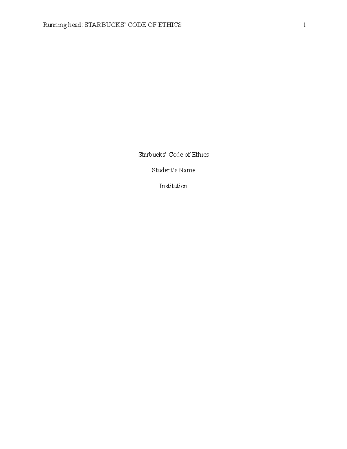 Starbucks’ Code of Ethics - Running head: STARBUCKS’ CODE OF ETHICS 1 ...