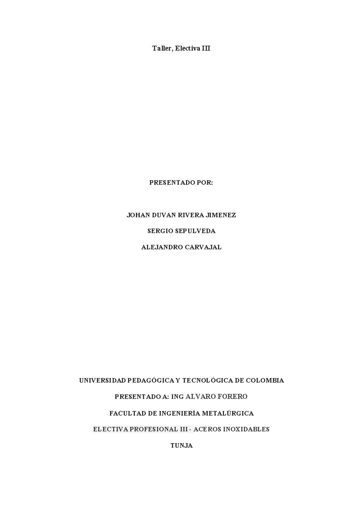 Taller, Electiva III - Taller, Electiva III PRESENTADO POR: JOHAN DUVAN RIVERA JIMENEZ SERGIO ...