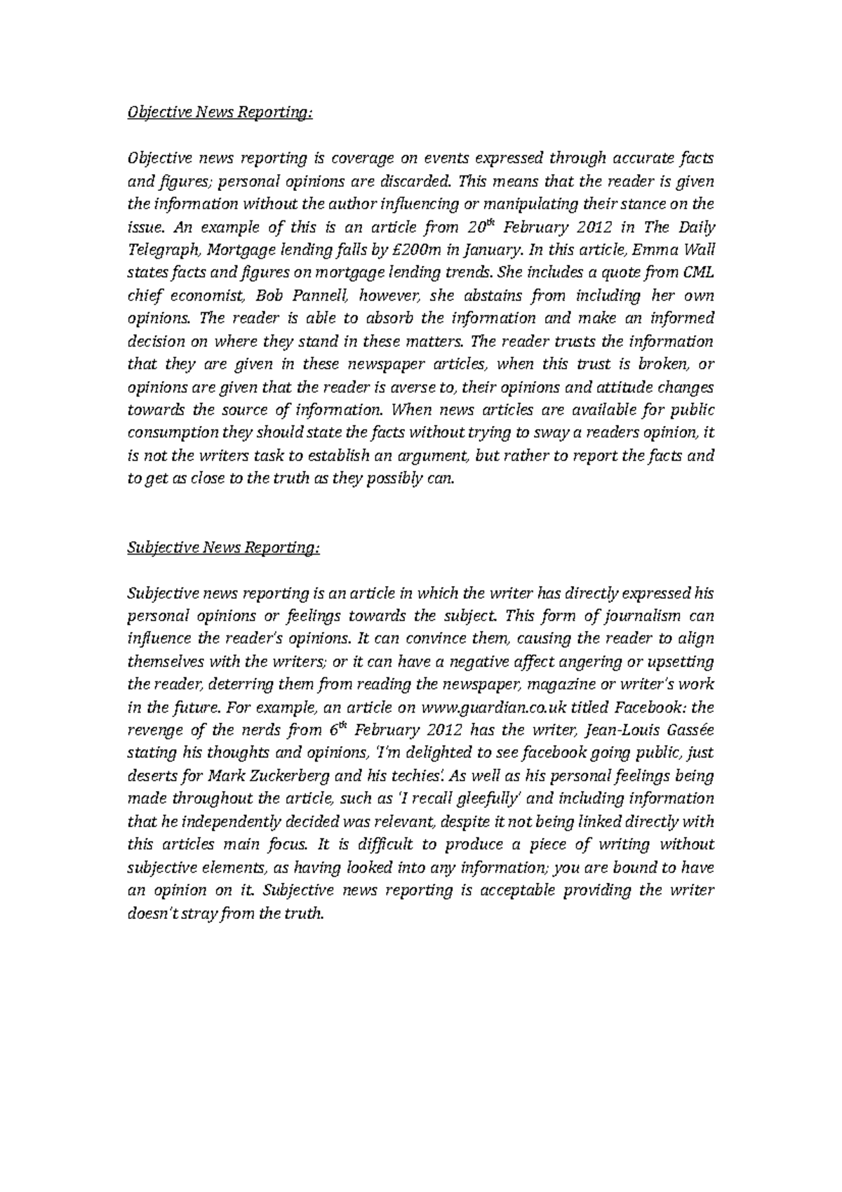 Objective News Reporting - This means that the reader is given the ...