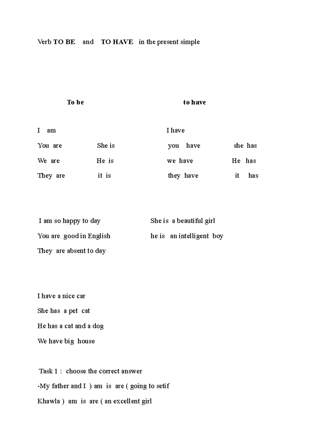 VERB TO BE and TO HAVE in the present simple - He ) have has ( an extra ...