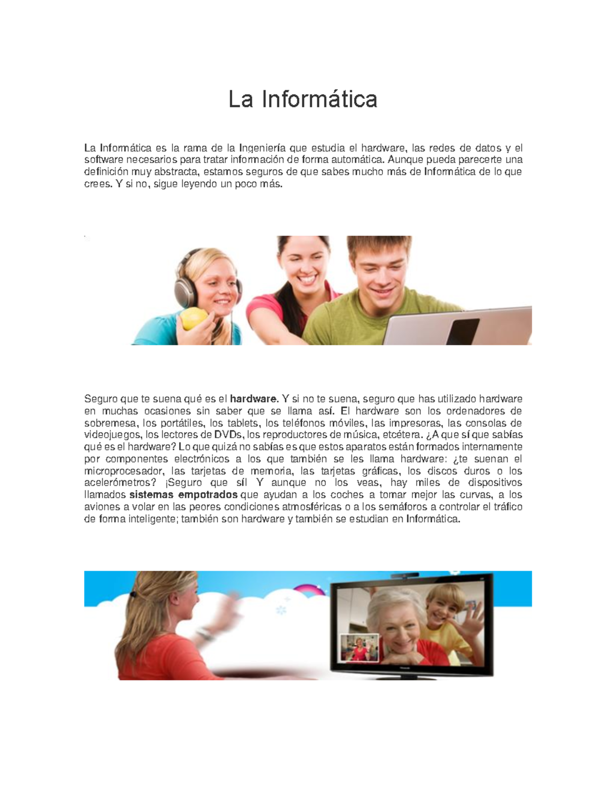 Informática - Apuntes - La Informática La Informática es la rama de la ...