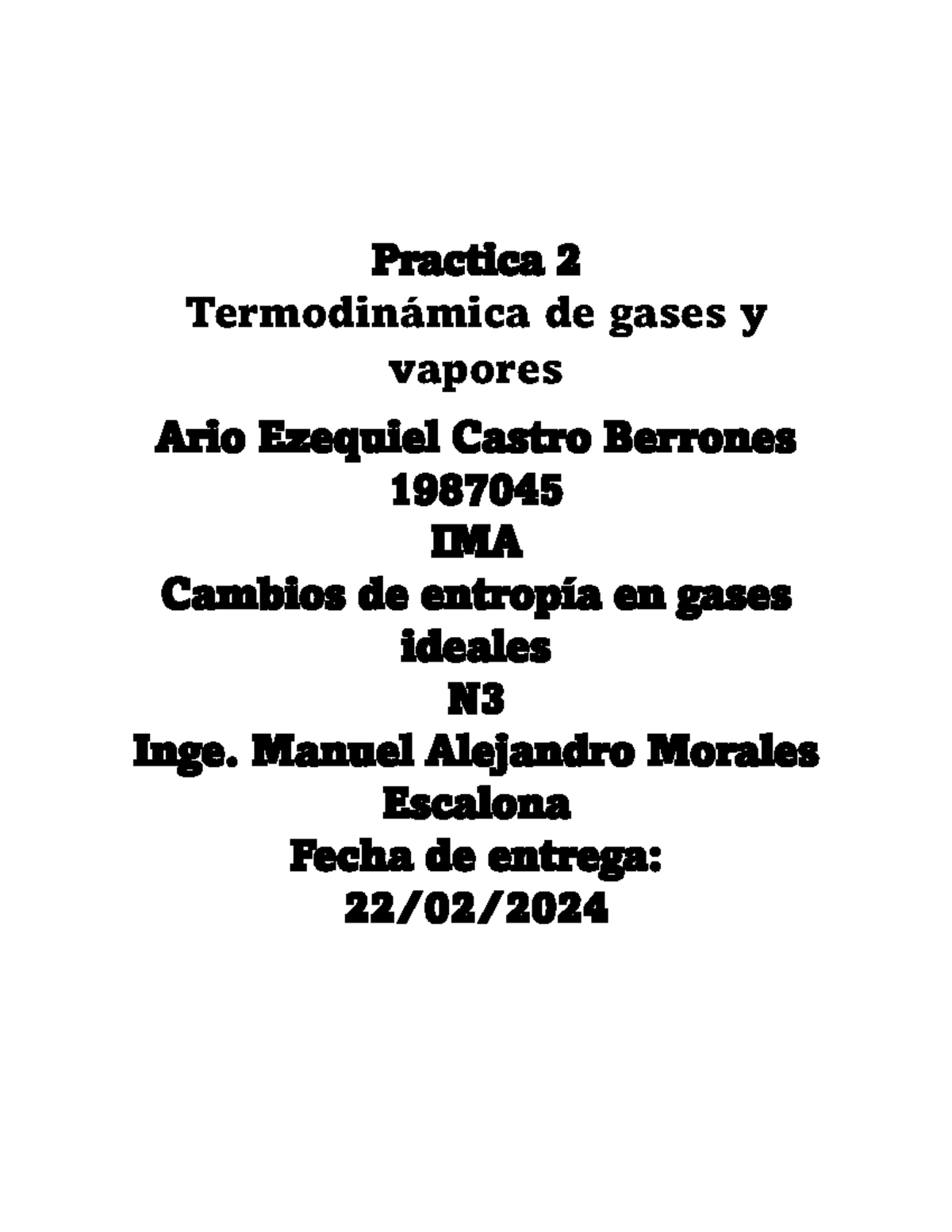 Practica 2 termo - tarea - Practica 2 Termodinámica de gases y vapores Ario Ezequiel Castro ...