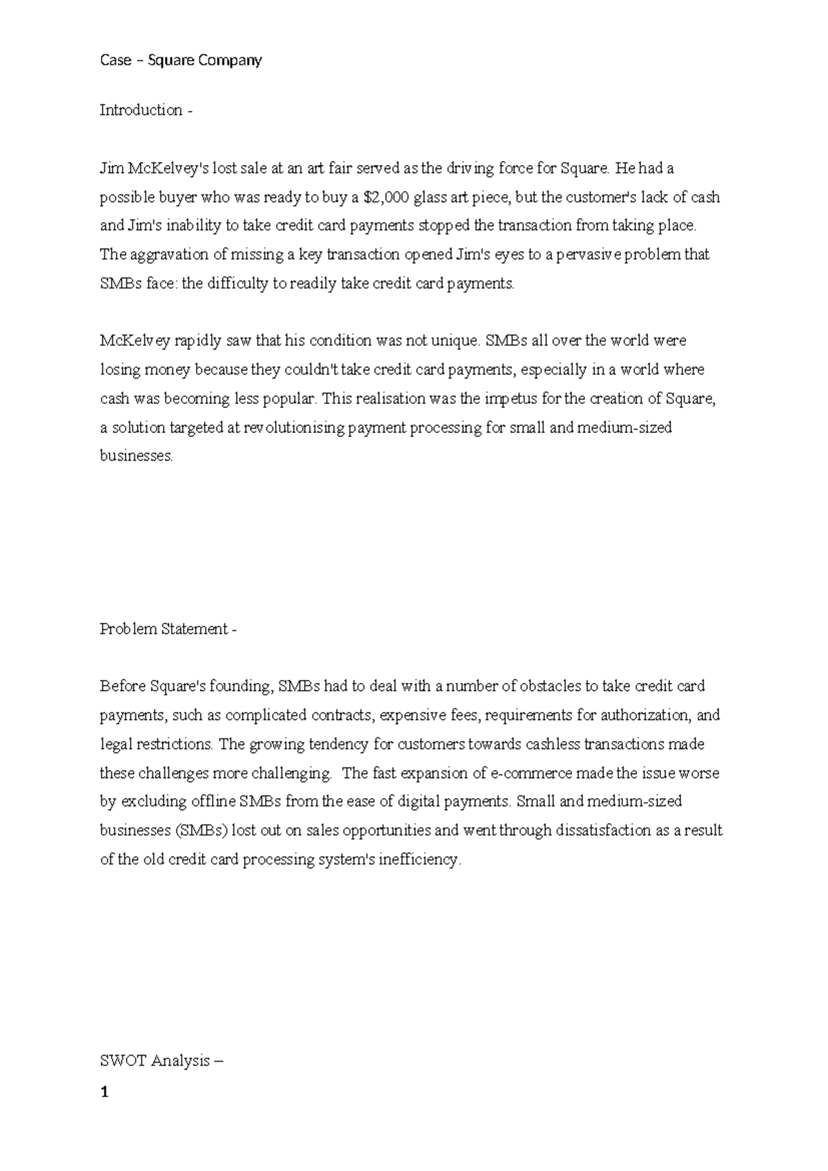 Case study - Square - Introduction - Jim McKelvey's lost sale at an art fair served as the ...