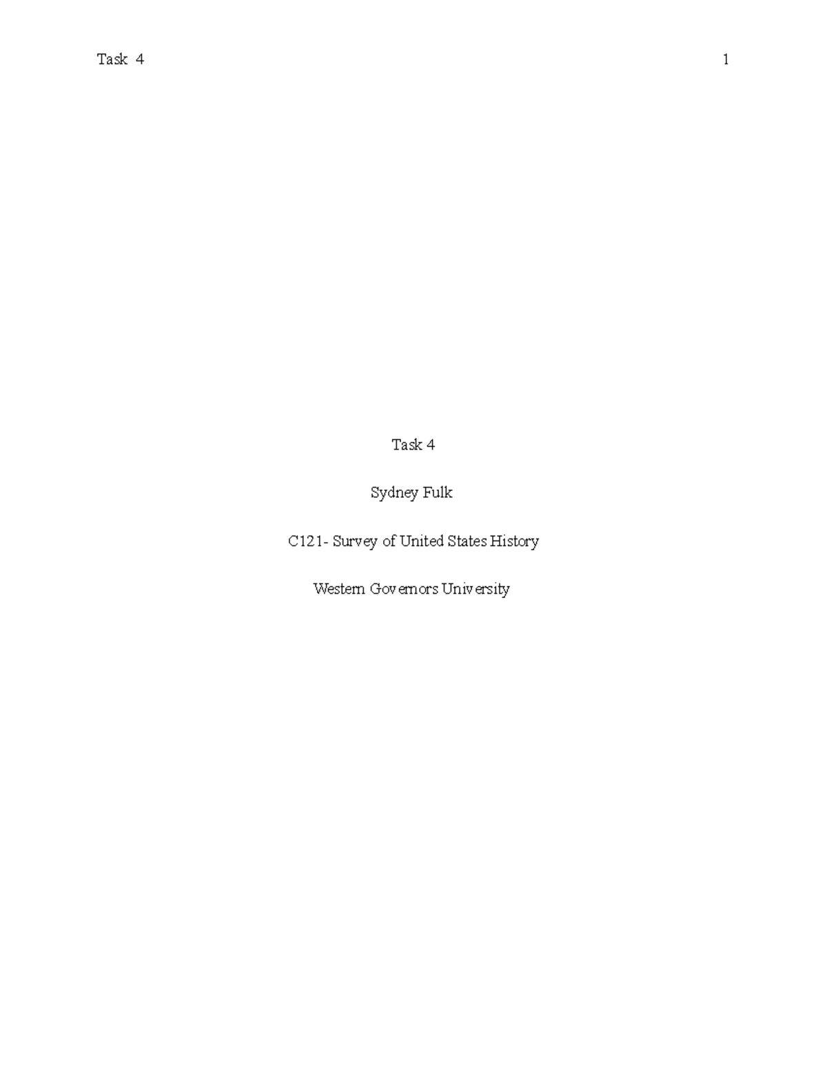 Task 4 - Task 4 Sydney Fulk C121- Survey of United States History ...
