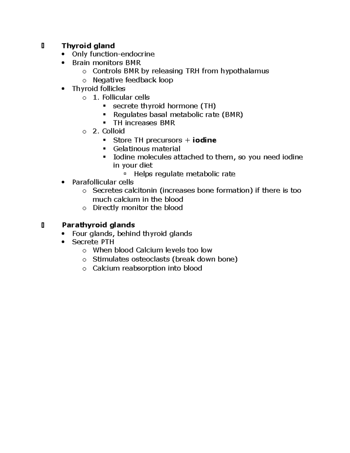 Endocrine syst - Notes on this system. - Thyroid gland Only function ...