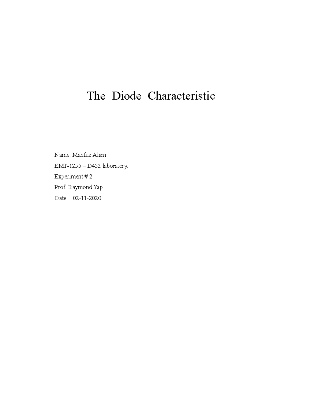 Lab 2 - lab report - The Diode Characteristic Name: Mahfuz Alam D452 ...