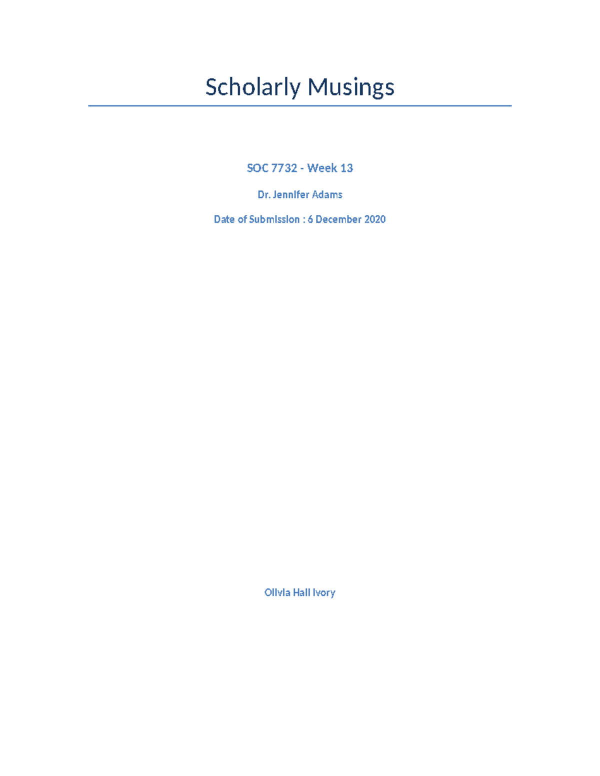 SOC-7732-Scholarly Musings - Scholarly Musings SOC 7732 - Week 13 Dr ...