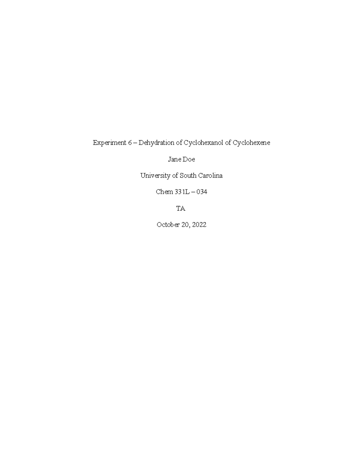 Experiment 6 - Dehydration of Cyclohexanol to Cyclohexene - Experiment 6 – Dehydration of - Studocu
