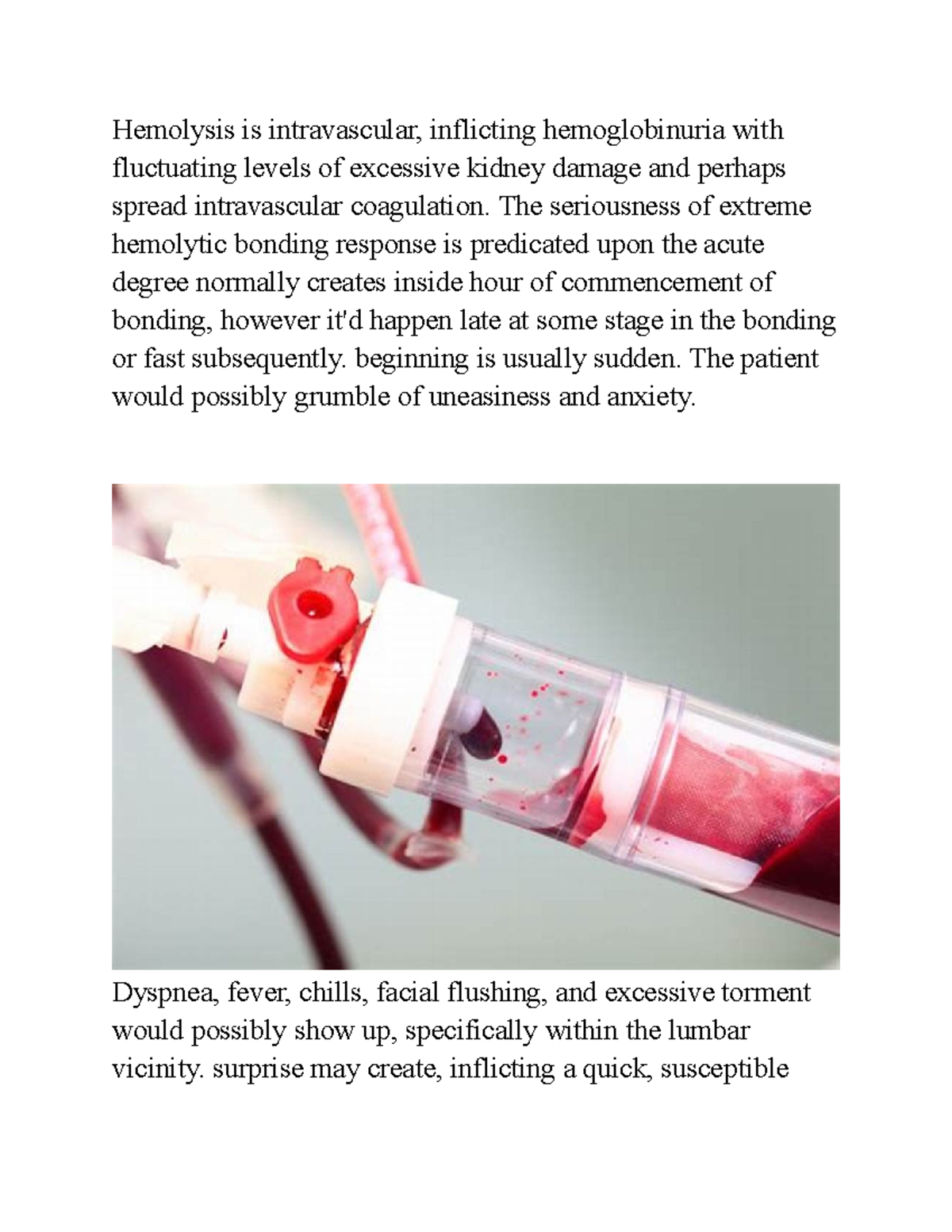 Blood transfusion - Hemolysis is intravascular, inflicting ...