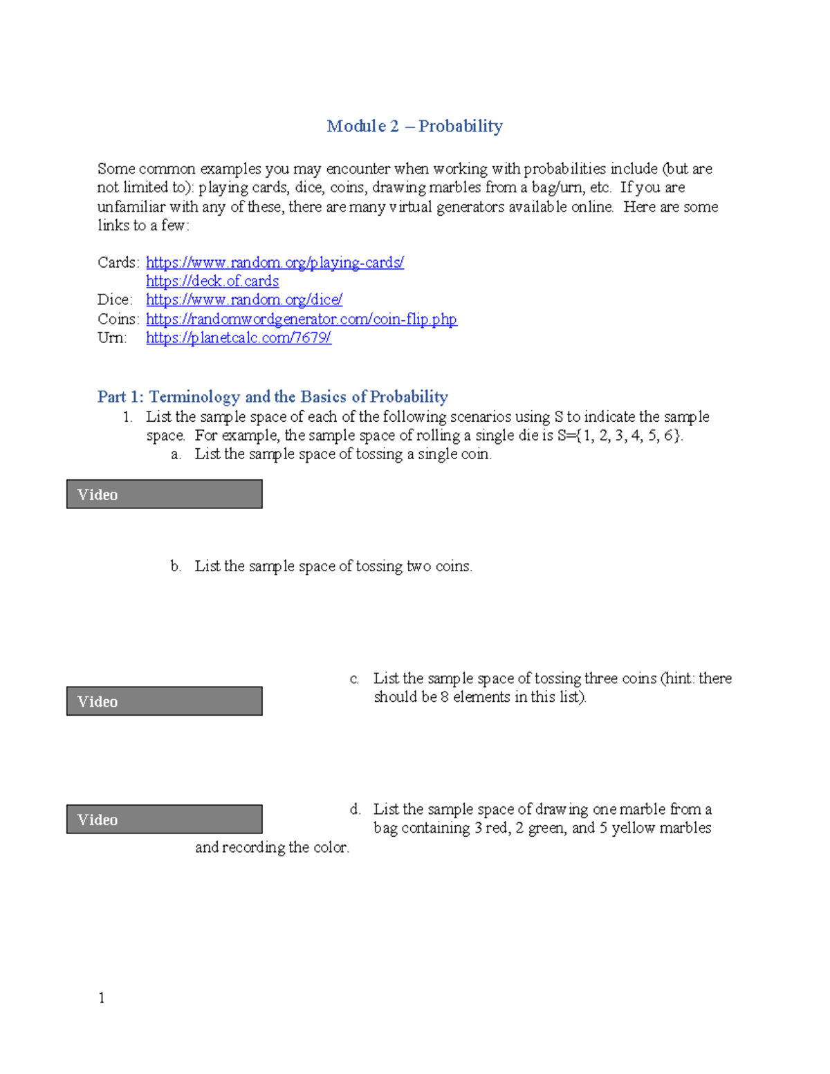 Module 2 Activities - Module 2 – Probability Some common examples you may encounter when working ...