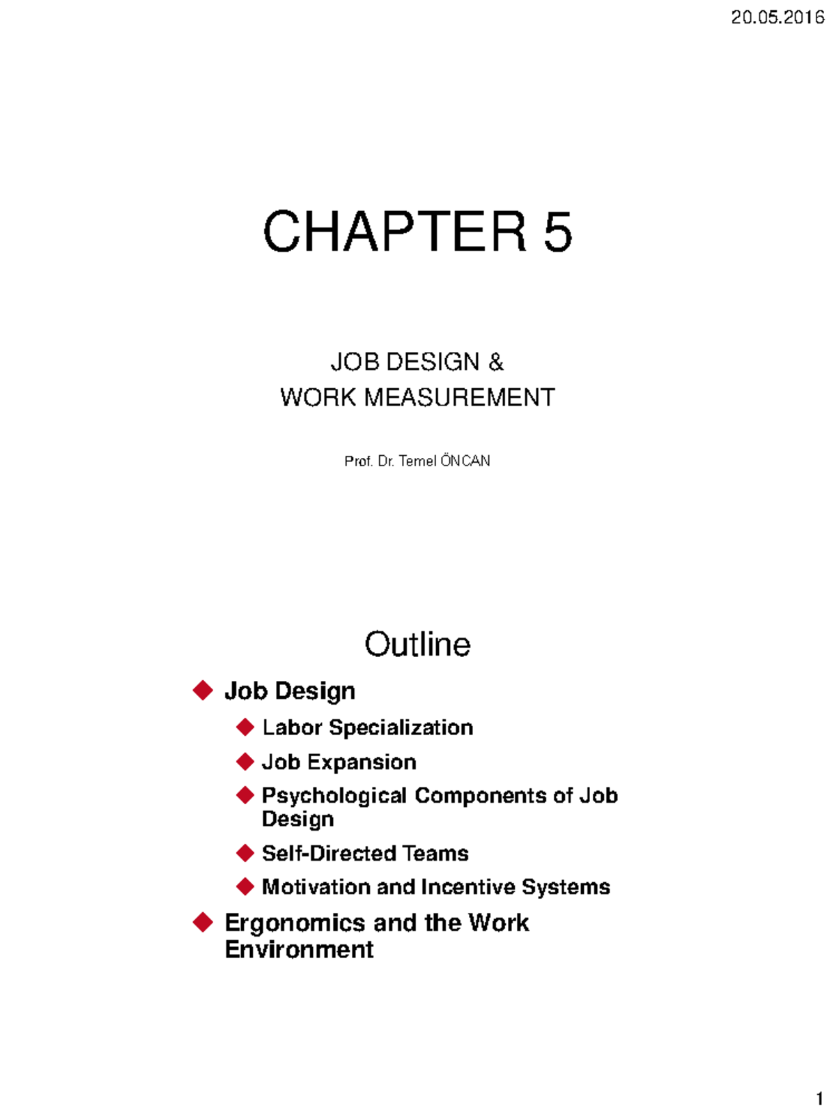 CH5 JOB d - Slides - CHAPTER 5 JOB DESIGN & WORK MEASUREMENT Prof. Dr ...