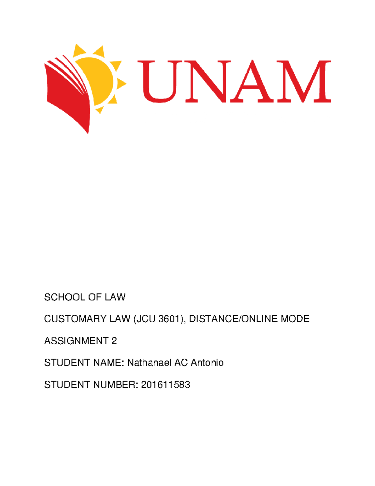 Customary law assignment 2 - SCHOOL OF LAW CUSTOMARY LAW (JCU 3601 ...