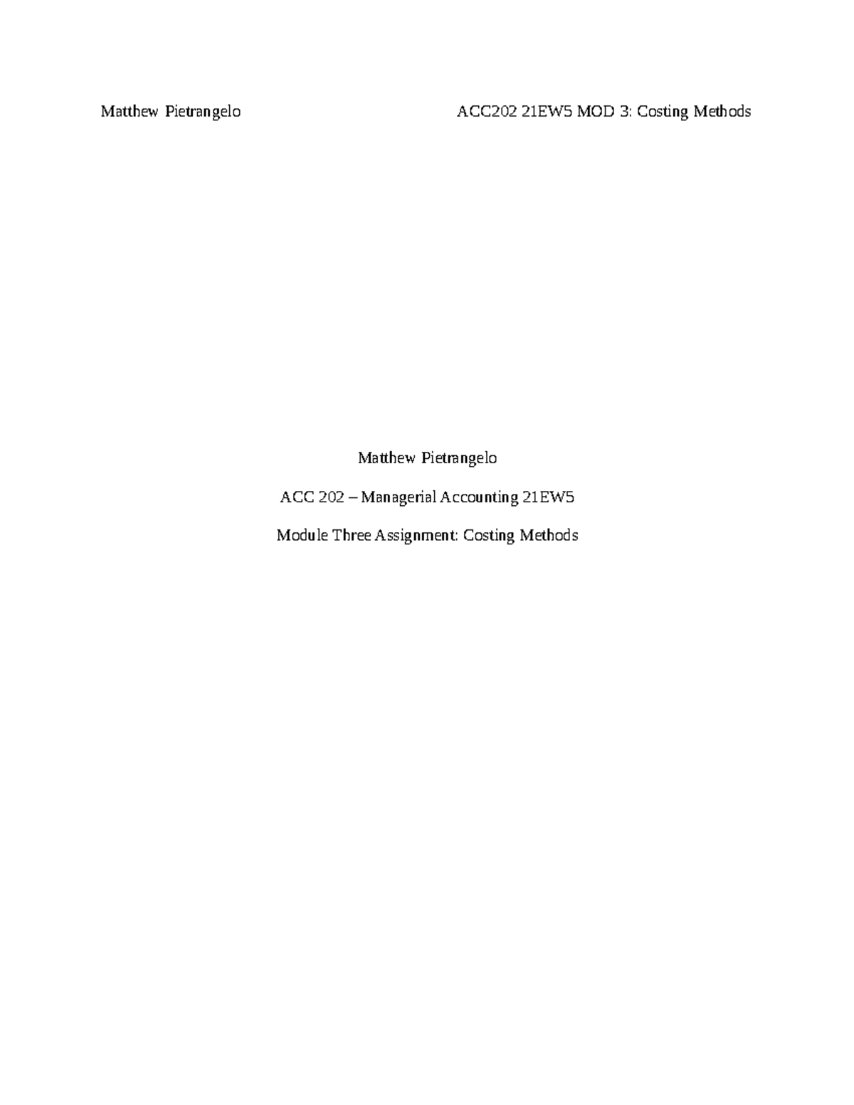 module 3 assignment - Matthew Pietrangelo ACC 202 – Managerial ...