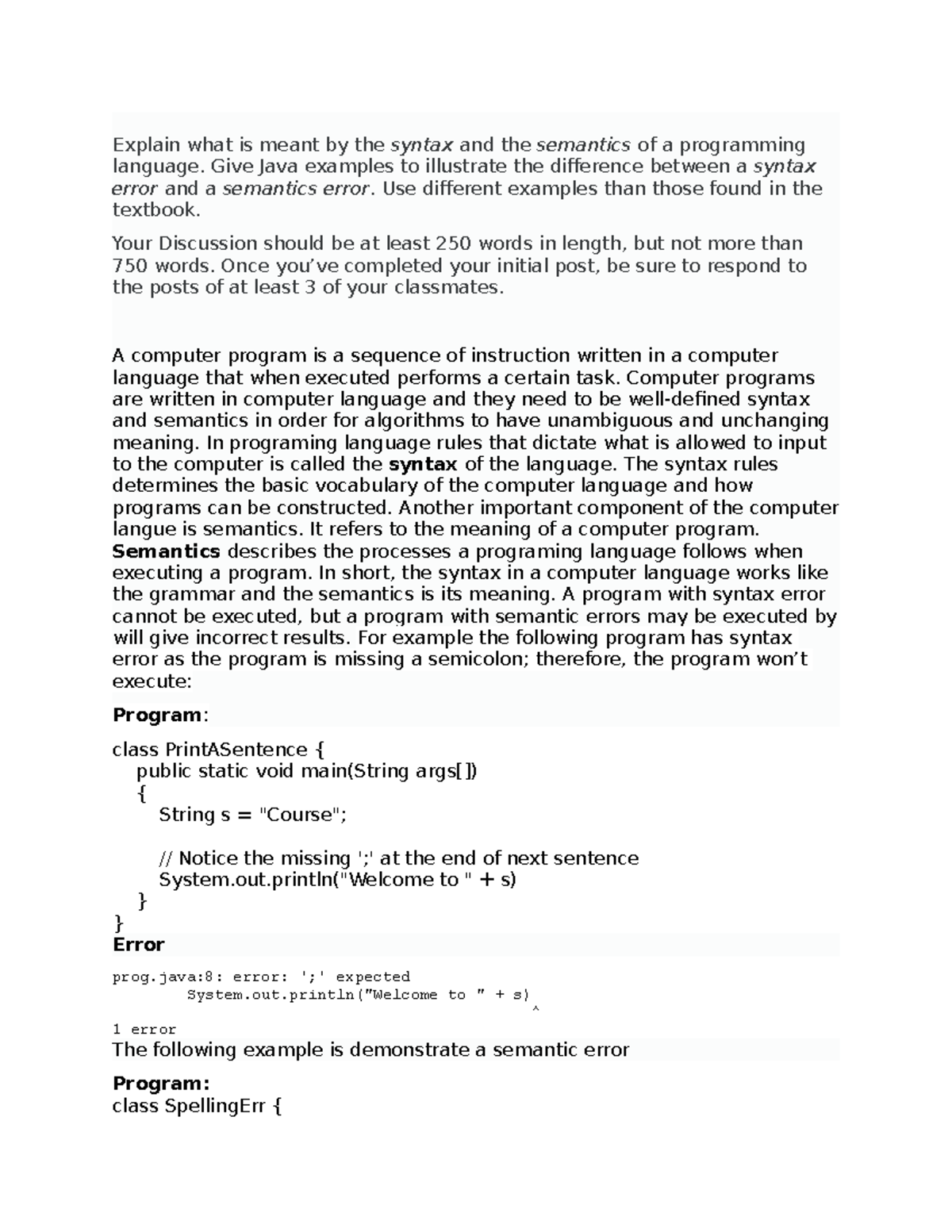 Discussion one and post - Explain what is meant by the syntax and the semantics of a programming ...