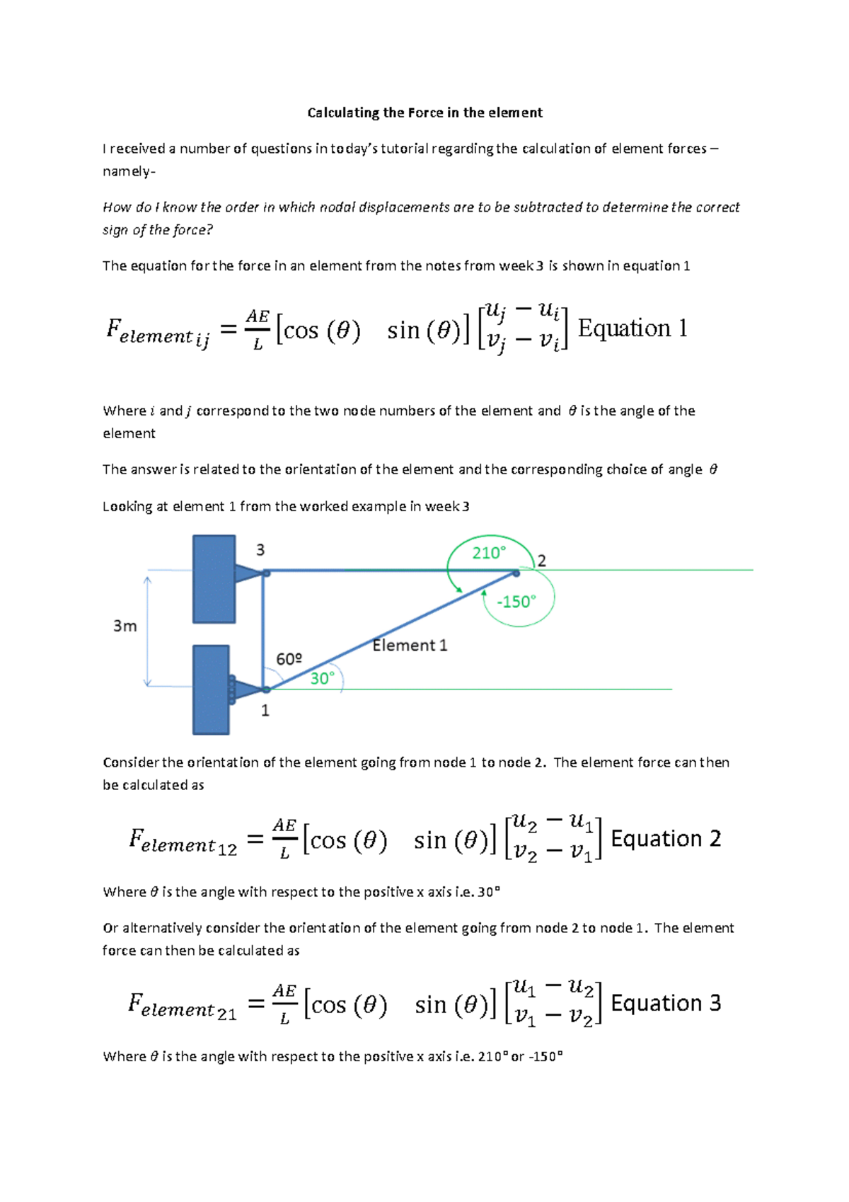 Calculating the Force in the element - The element force can then be ...