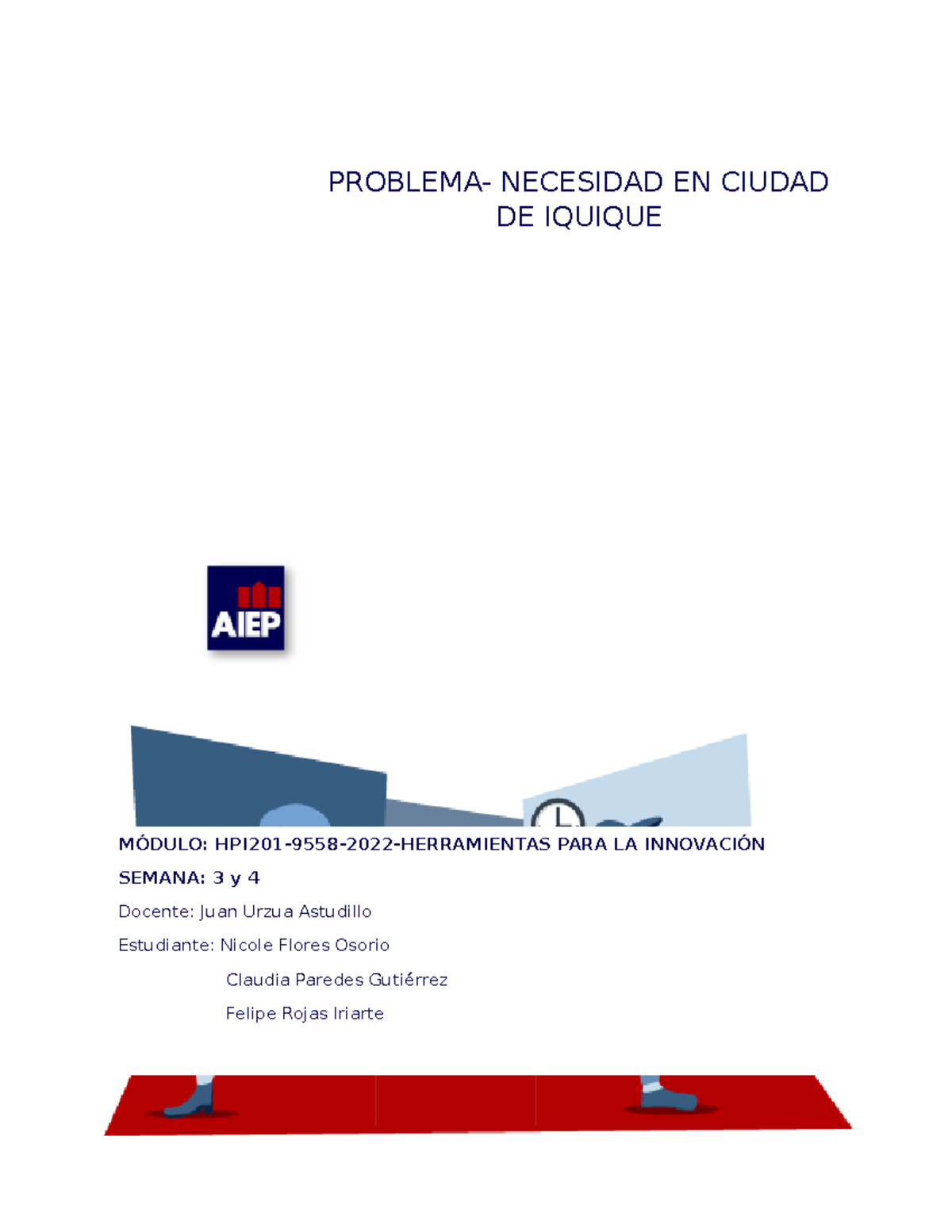Grupal HPI201 Semana 3-4 - PROBLEMA- NECESIDAD EN CIUDAD DE IQUIQUE MÓDULO: - Studocu