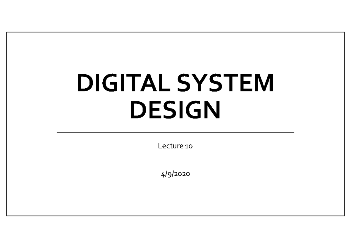 DSD L10 - These are the teacher's lecture notes and have detailed ...