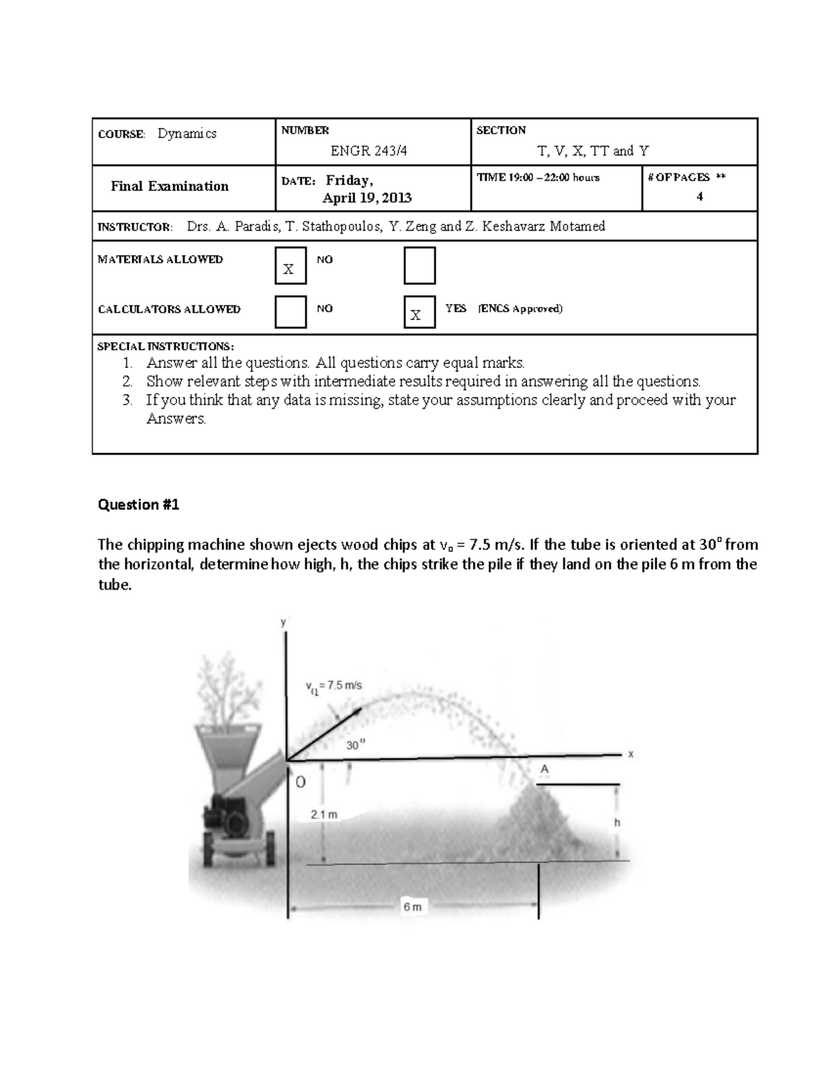 Exam 19 April 2013, questions - COURSE: Dynamics NUMBER SECTION ENGR ...