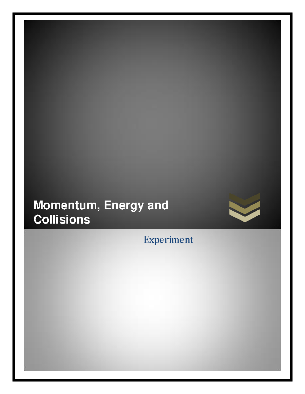 Momentum Physics - Momentum, Energy and Collisions Experiment Momentum ...