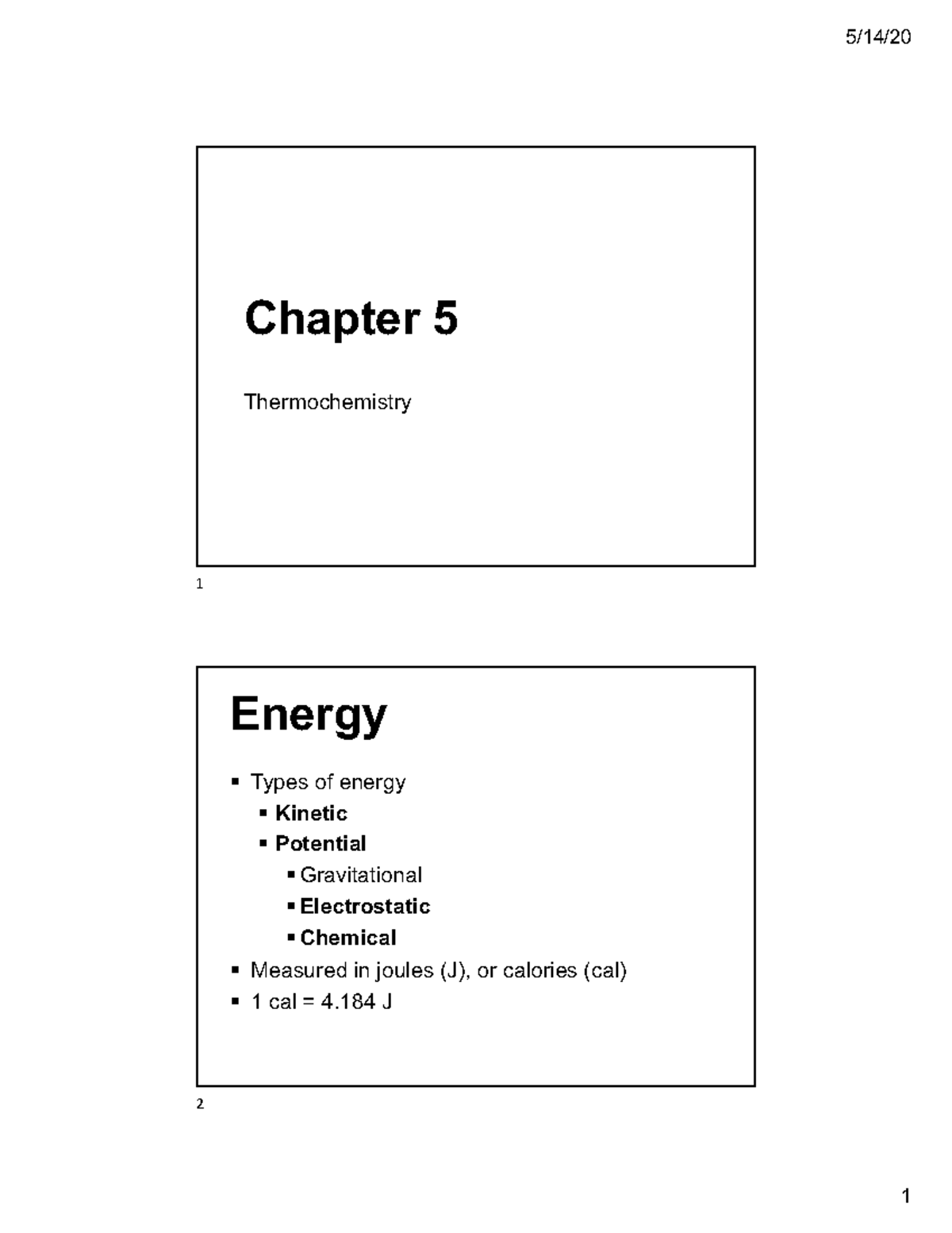 Chapter 5 - notes - Chapter 5 Thermochemistry 1 Energy ! Types of ...