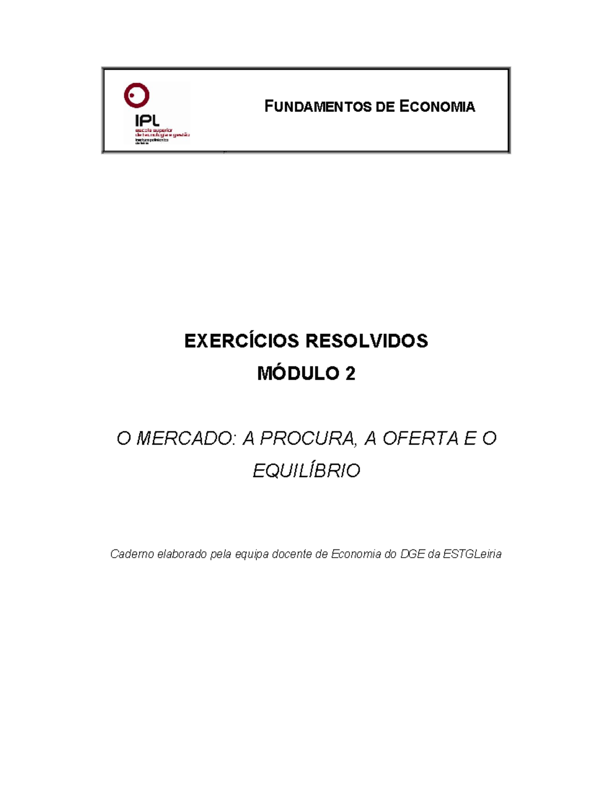 Exercícios resolvidos Módulo 2 - FUNDAMENTOS DE ECONOMIA EXERCÍCIOS RESOLVIDOS MÓDULO 2 O ...