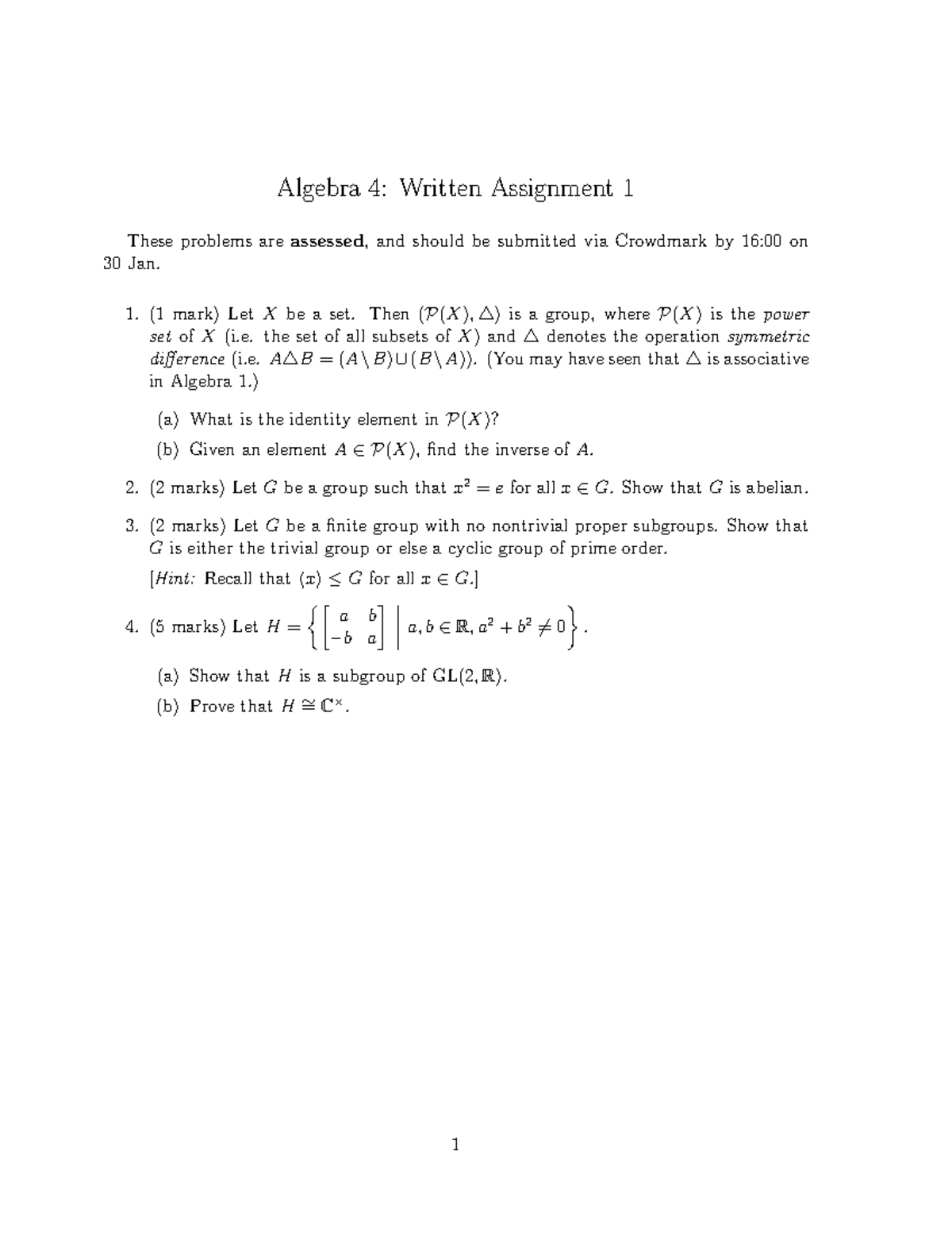 Coursework week 1 - Algebra 4: Written Assignment 1 These problems are assessed, and should be ...
