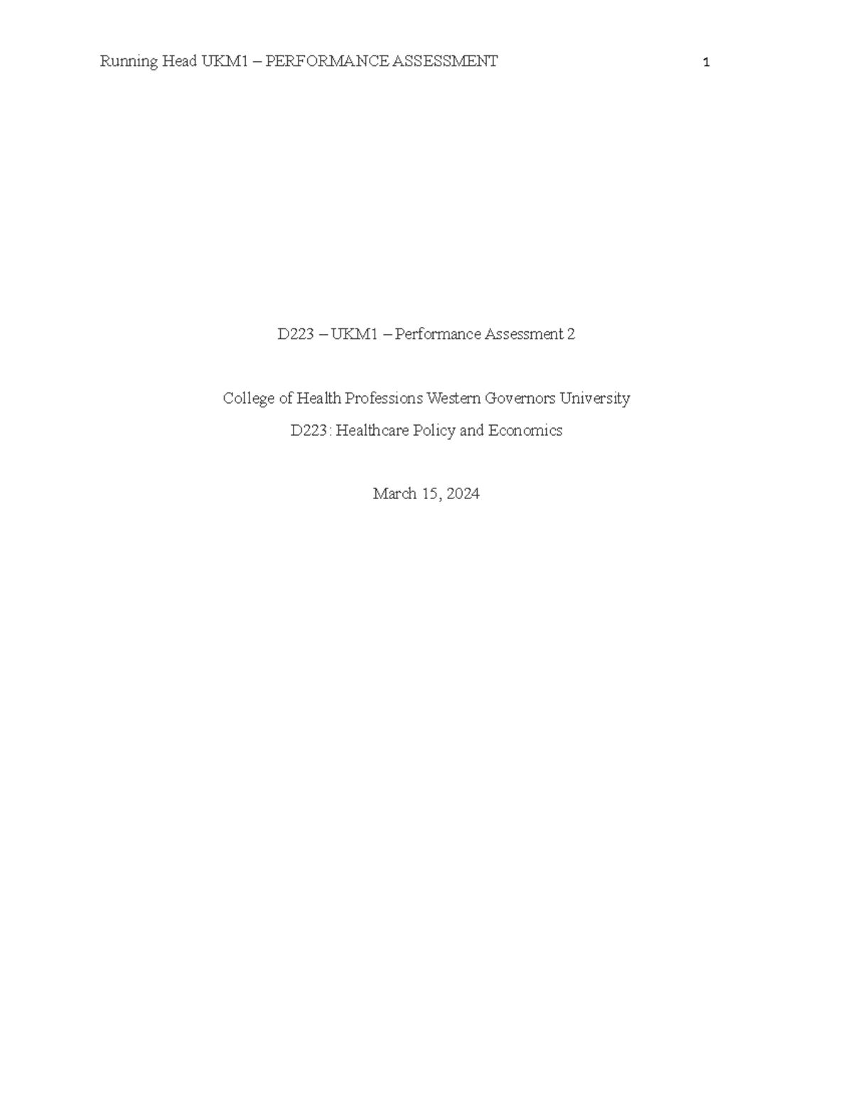 D223 task2 with edits - Running Head UKM1 – PERFORMANCE ASSESSMENT 1 ...