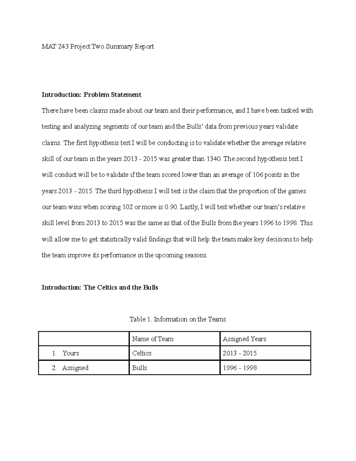 MAT 243, Project Two - MAT 243 Project Two Summary Report Introduction: Problem Statement There ...