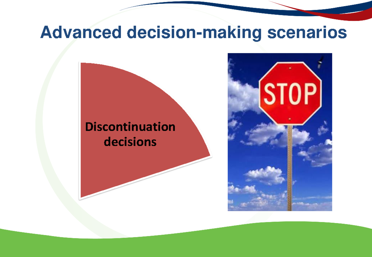 Advanced+decision-making+scenarios Discontinuation+decisions - Advanced decision-making ...