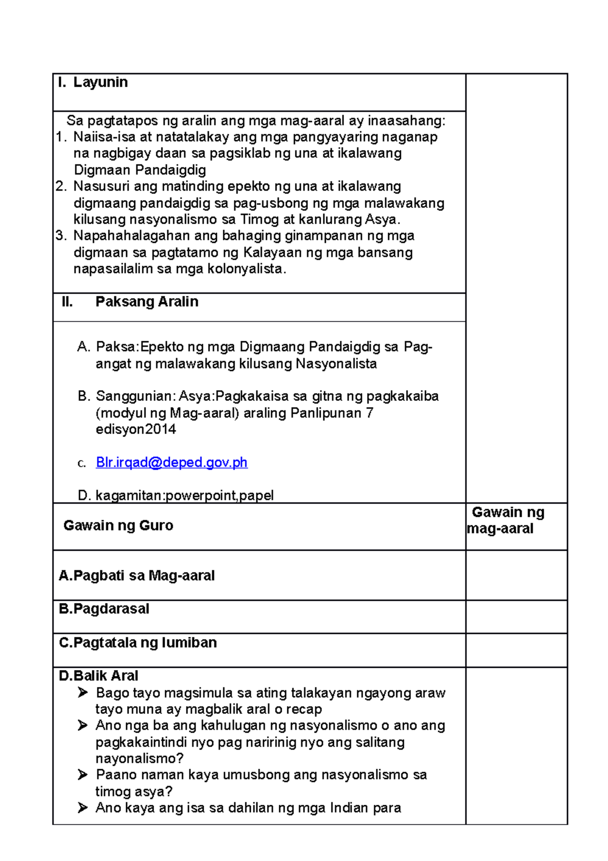 Layunin - imformative - I. Layunin Sa pagtatapos ng aralin ang mga mag-aaral ay inaasahang ...