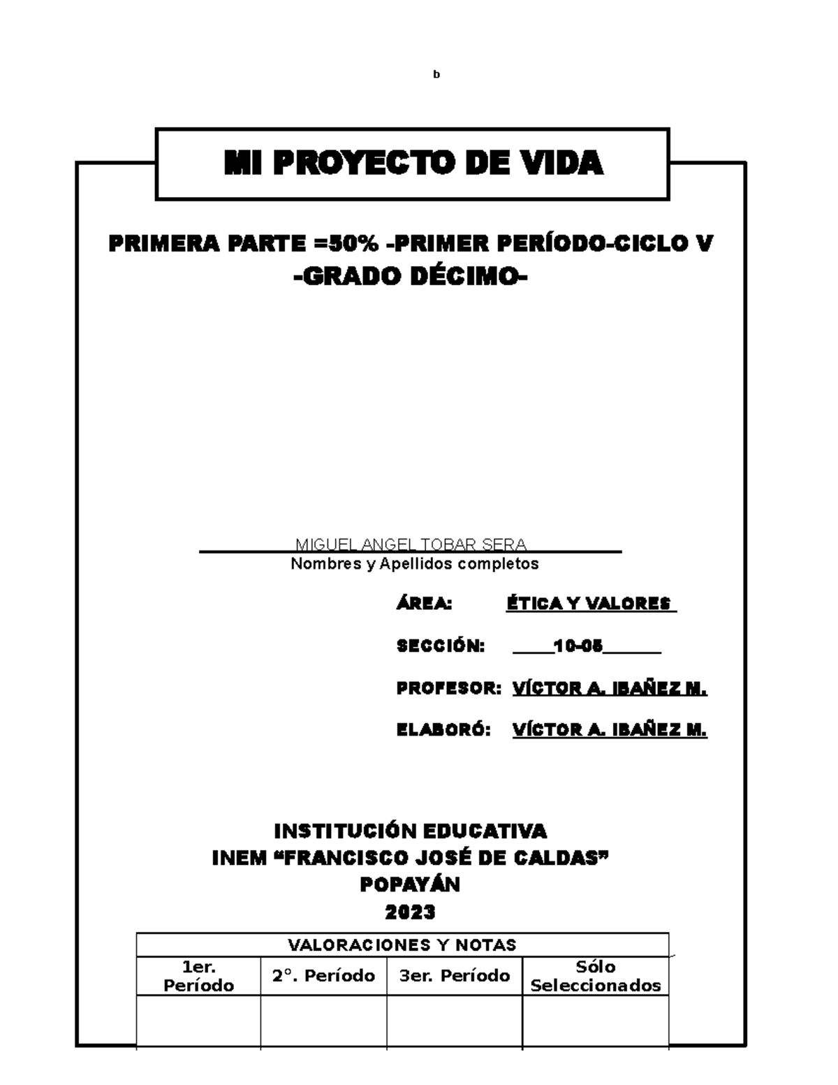5. Proyecto DE VIDA - Carta Decimo - b MI PROYECTO DE VIDA PRIMERA PARTE = 50 % - PRIMER - Studocu