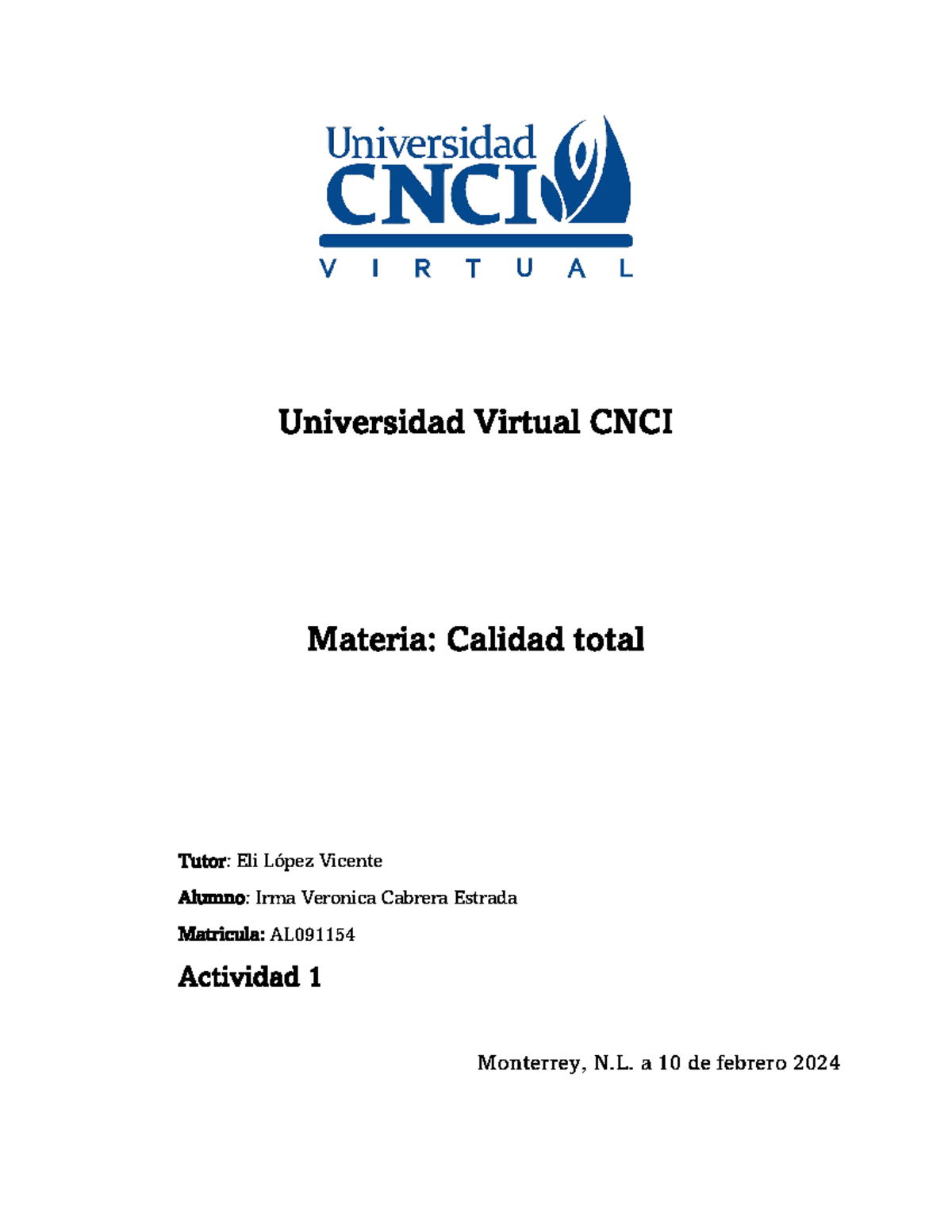 Calidad total act 1 - Universidad Virtual CNCI Materia: Calidad total Tutor: Eli López Vicente ...