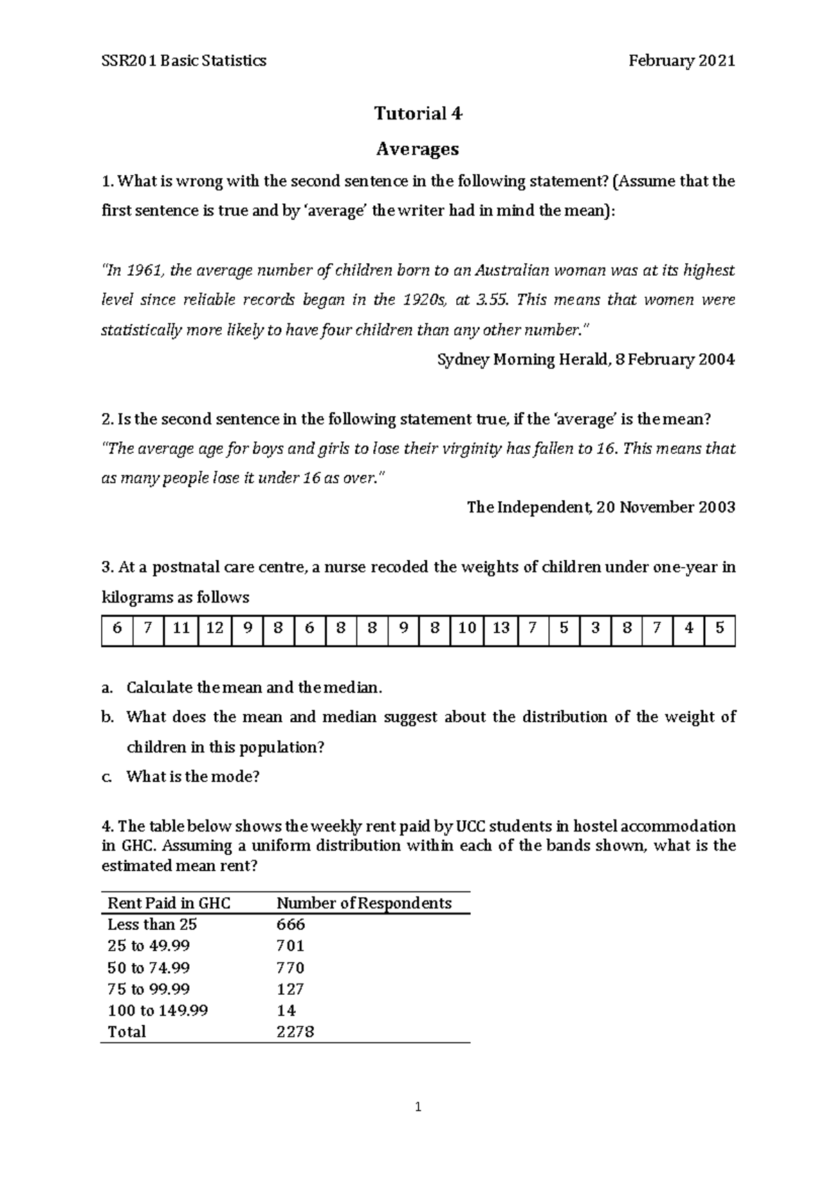 SSR201 Tutorial 4 Handout - SSR201 Basic Statistics February 2021 1 Tutorial 4 Averages What is ...
