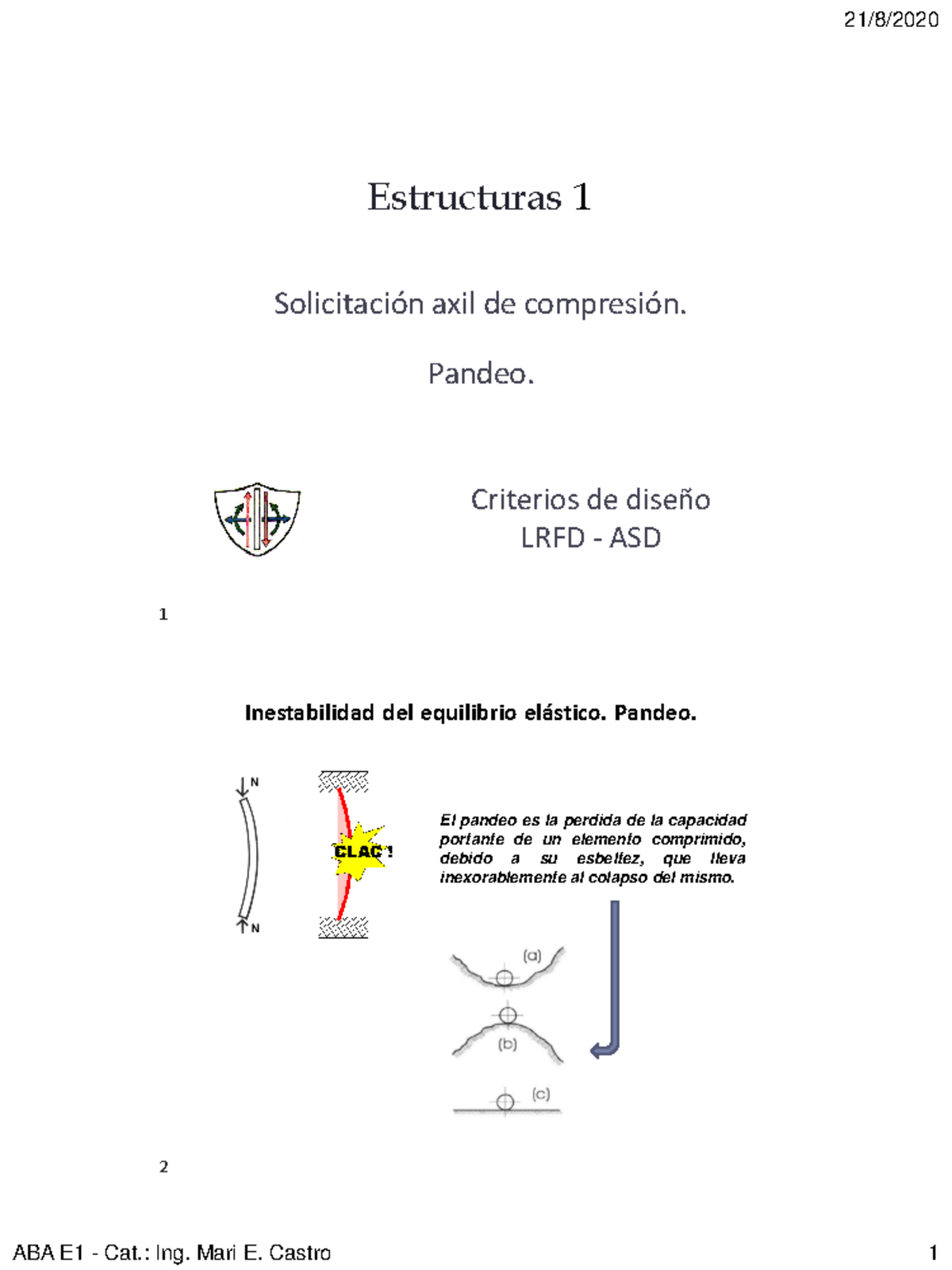 UBA E1 07h pandeo 2020 - Estructuras 1 Solicitación axil de compresión. Pandeo. Criterios de ...