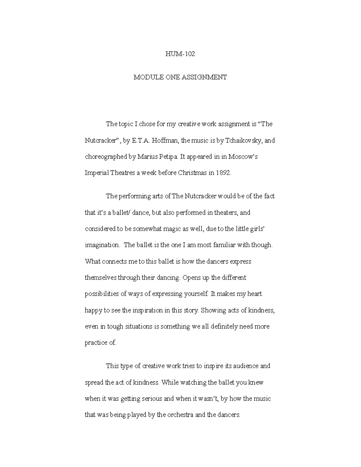 HUM 102 Module ONE Assignment - HUM- MODULE ONE ASSIGNMENT The topic I chose for my creative ...