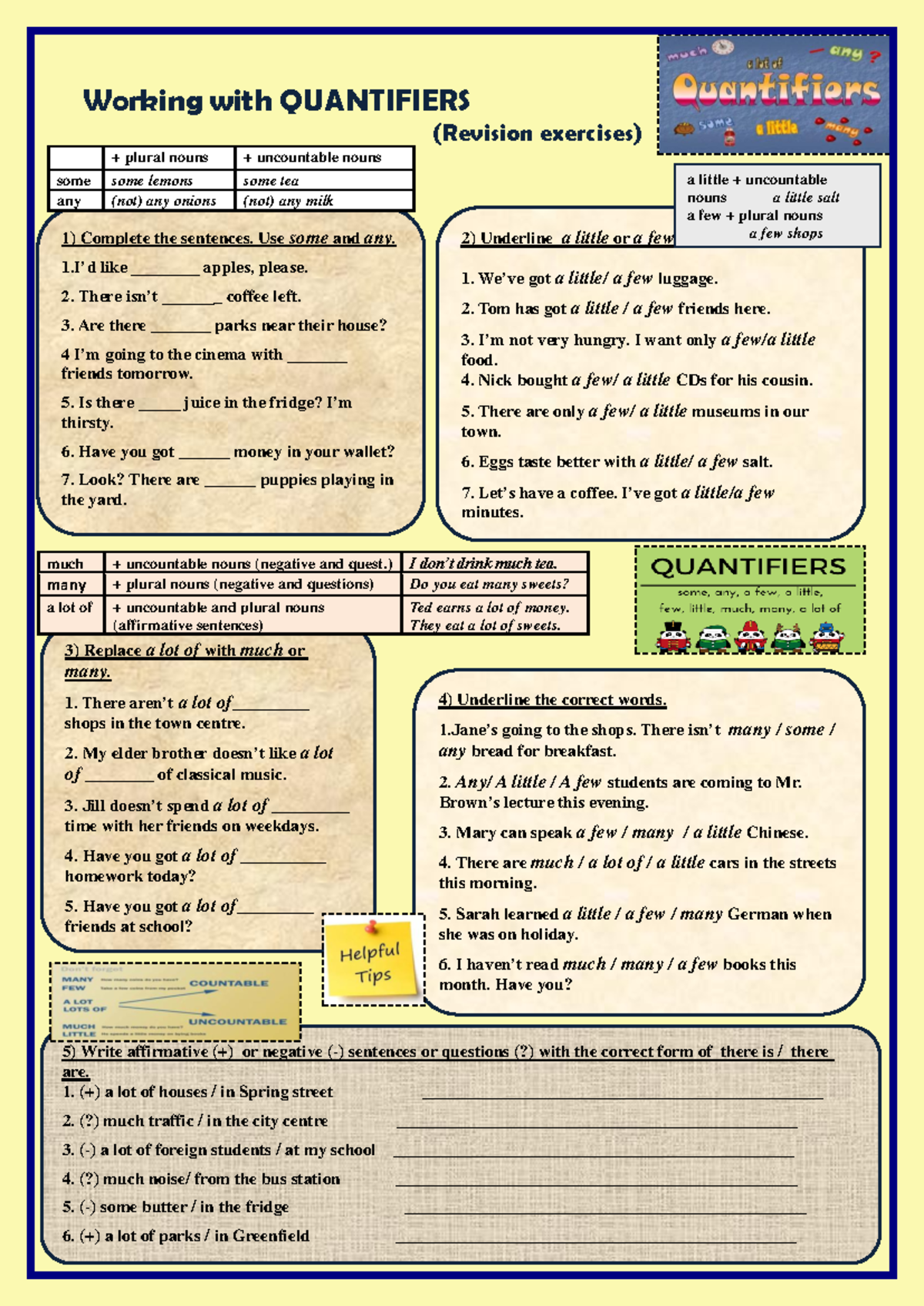 Practice with quantifiers - 1) Complete the sentences. Use some and any ...