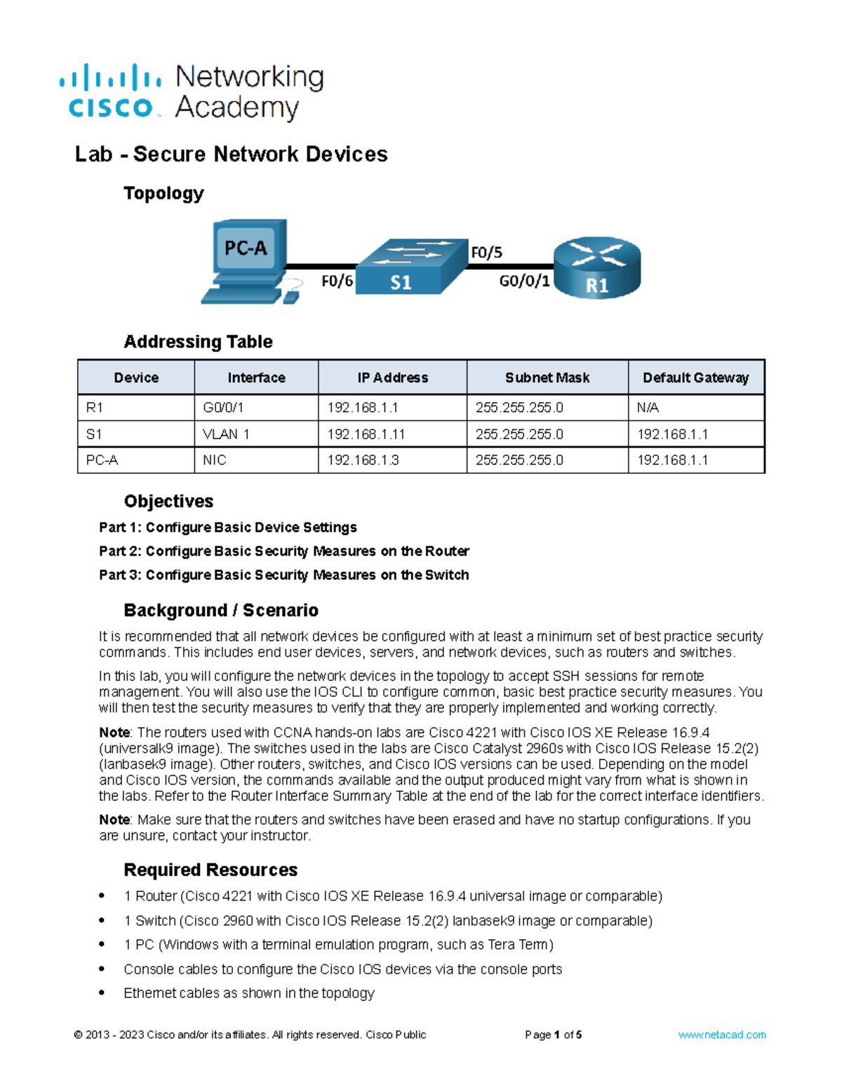16.5.2 Lab - Secure Network Devices - Topology Addressing Table Device Interface IP Address ...