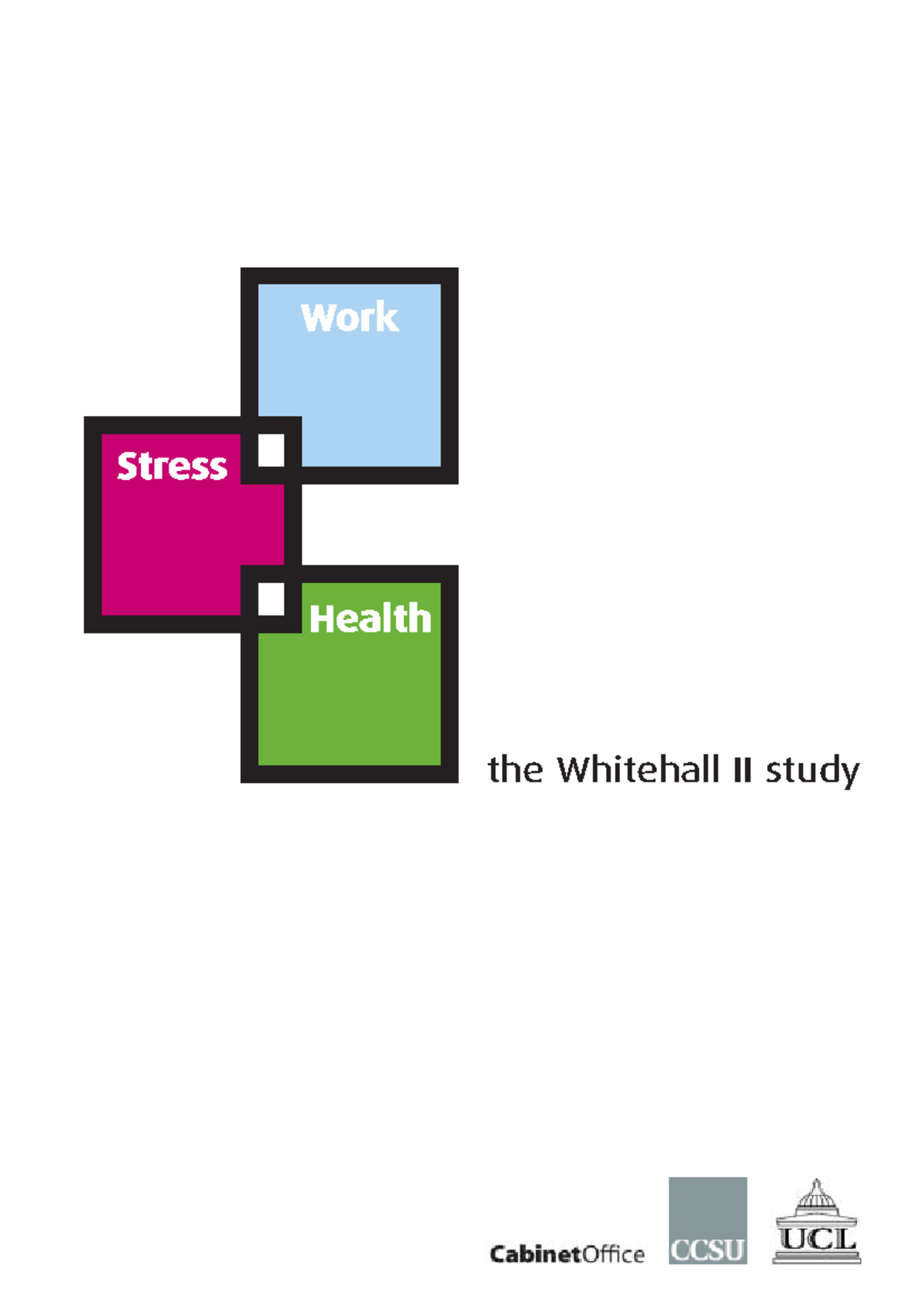 Whitehall 11 study - the Whitehall II study EditorDr Jane E. Ferrie ...