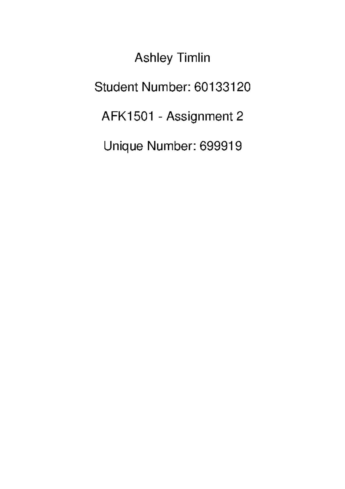 Marked Assignment 4 Ashley Timlin - Ashley Timlin Student Number: 60133120 AFK1501 - Assignment ...