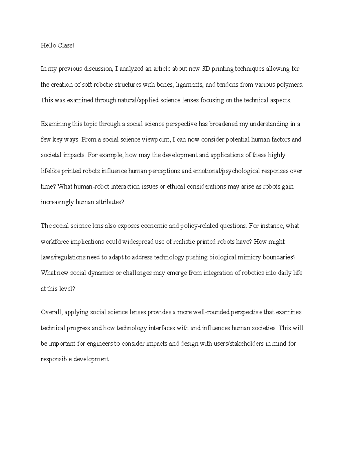 6-1 Discussion - 3D printer - Hello Class! In my previous discussion, I ...