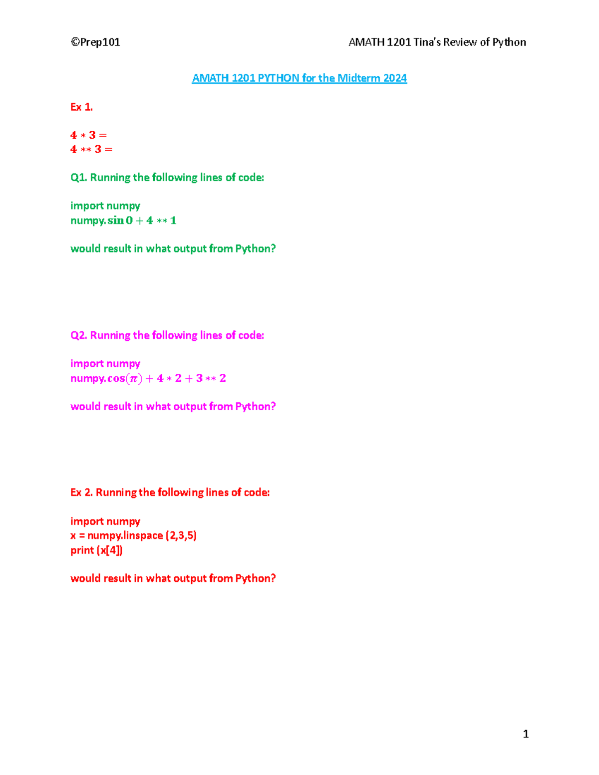 Amath 1201 Python Review - AMATH 1201 PYTHON for the Midterm 2024 Ex 1. 𝟒 ∗ 𝟑 = 𝟒 ∗∗ 𝟑 = Q1 ...
