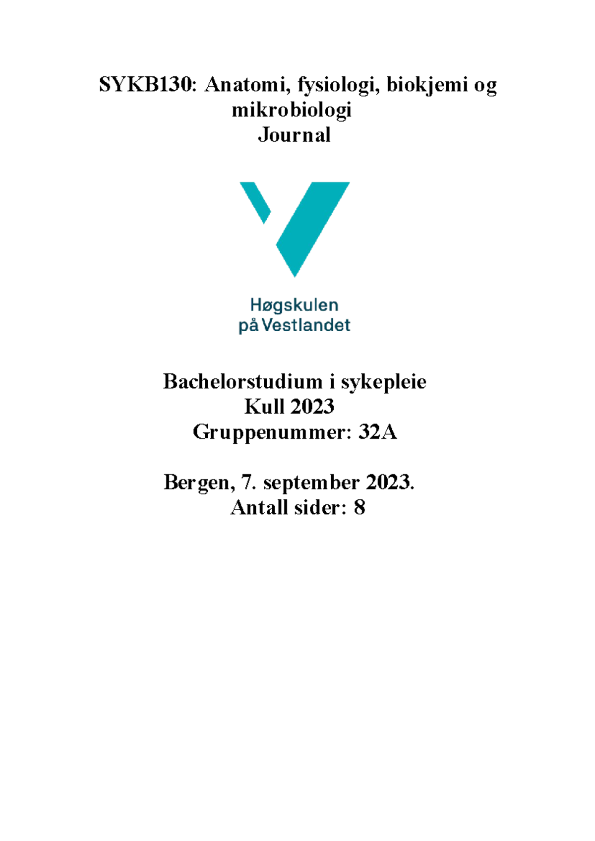 Mal på forside - SYKSB3042 - SYKB130: Anatomi, fysiologi, biokjemi og mikrobiologi Journal - Studocu