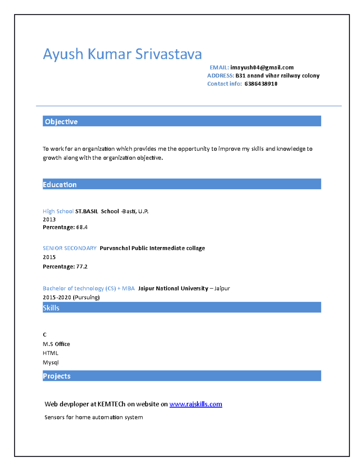 Ayu cv - all - Ayush Kumar Srivastava EMAIL: imayush04@gmail ADDRESS: B31 anand vihar railway ...