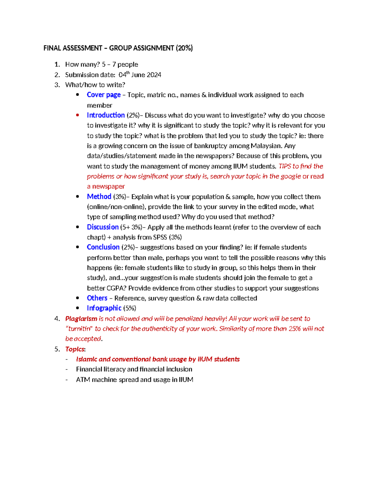 Group Assignment - FINAL ASSESSMENT – GROUP ASSIGNMENT (20%) How many? 5 – 7 people Submission ...