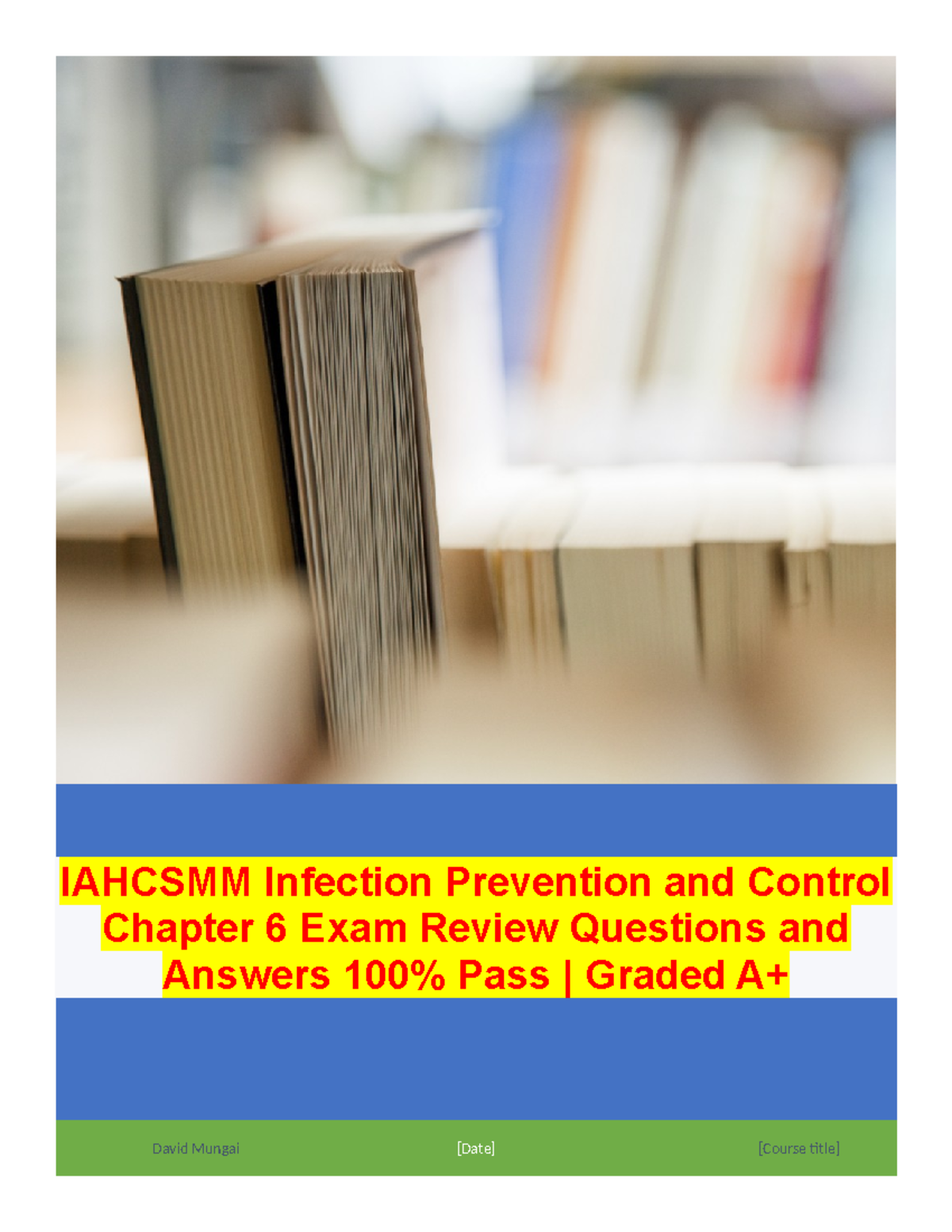 Iahcsmm Infection Prevention and Control Chapter 6 Exam Review ...